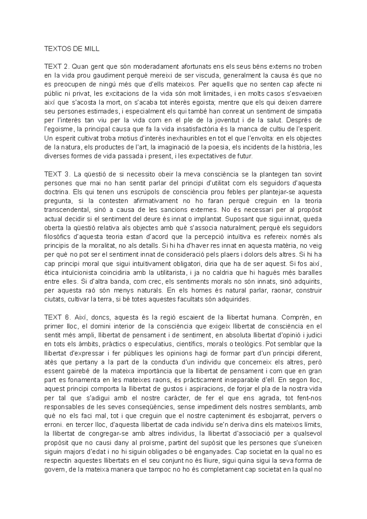 Textos de John Stuart Mill - TEXTOS DE MILL TEXT 2. Quan gent que són moderadament afortunats ...