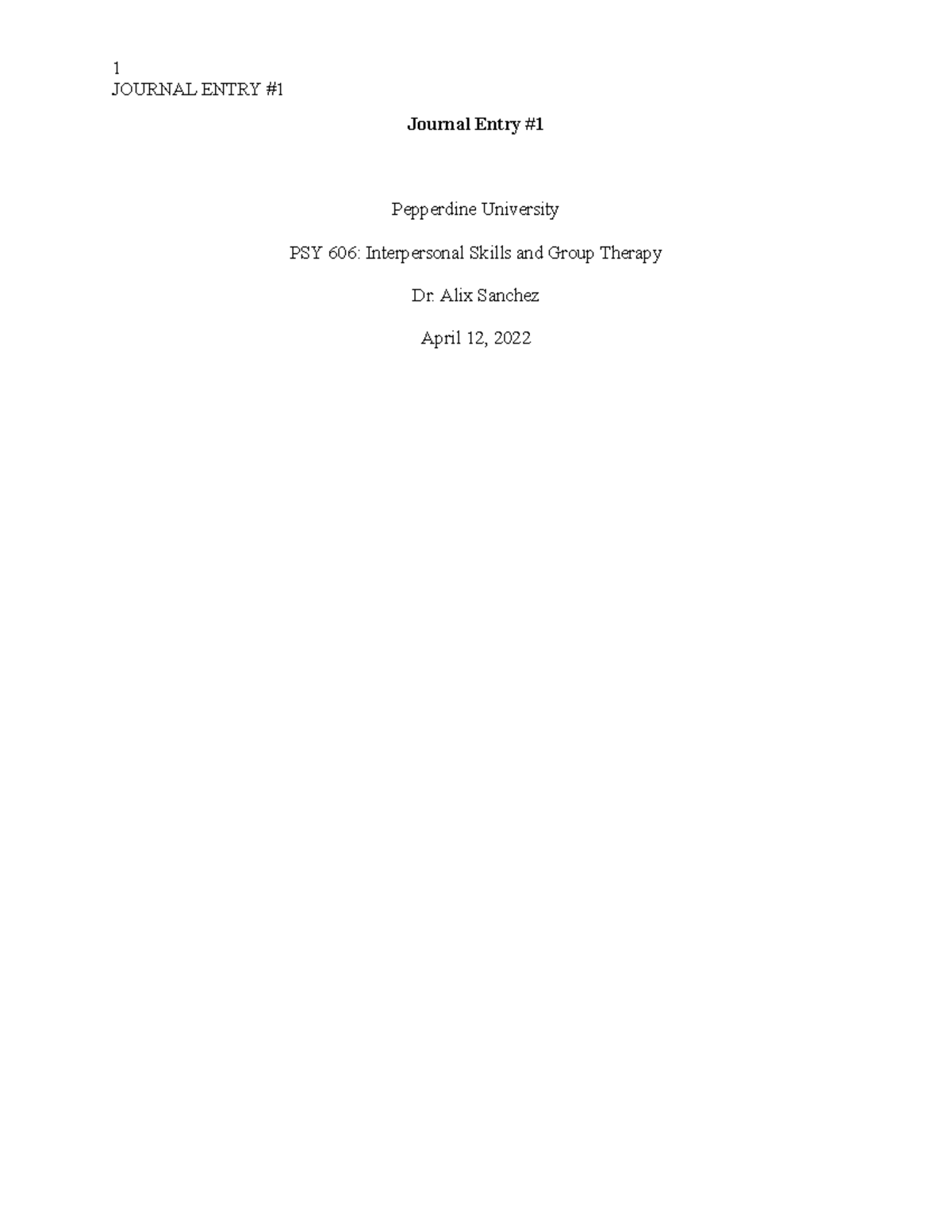 Journal Entry #1 - JOURNAL ENTRY Journal Entry # Pepperdine University ...