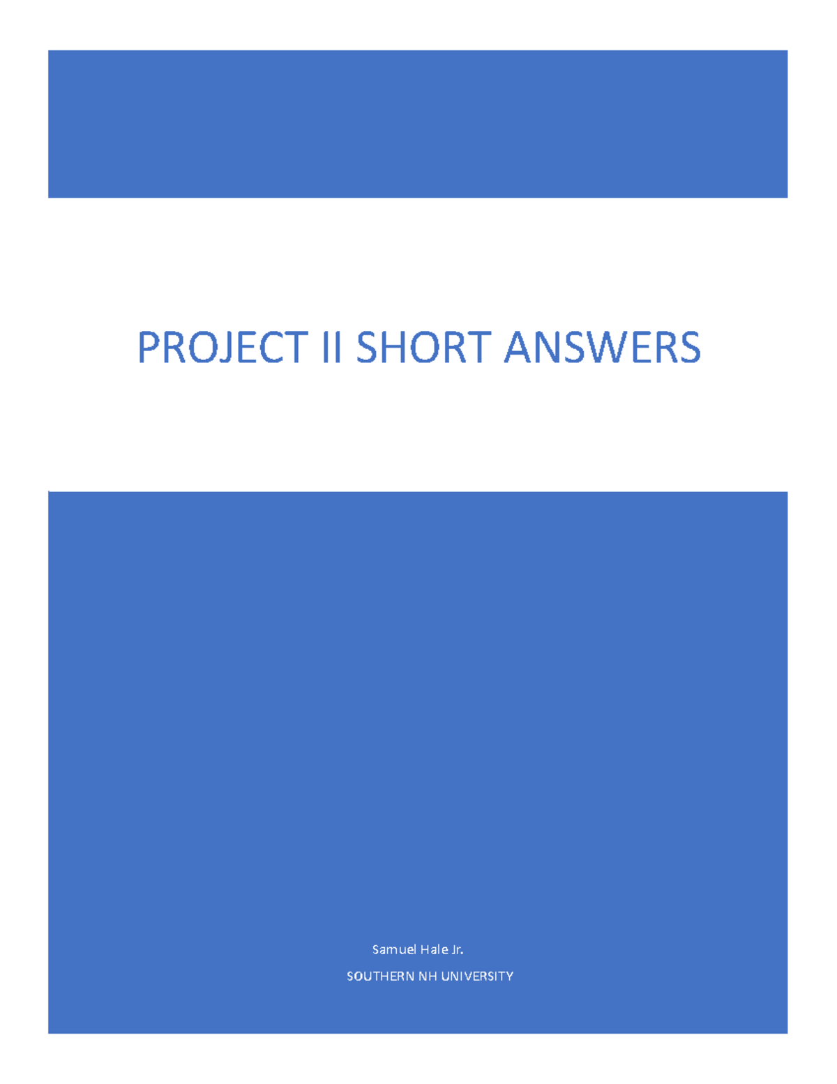 Project II Short Answer - PROJECT II SHORT ANSWERS Samuel Hale Jr ...