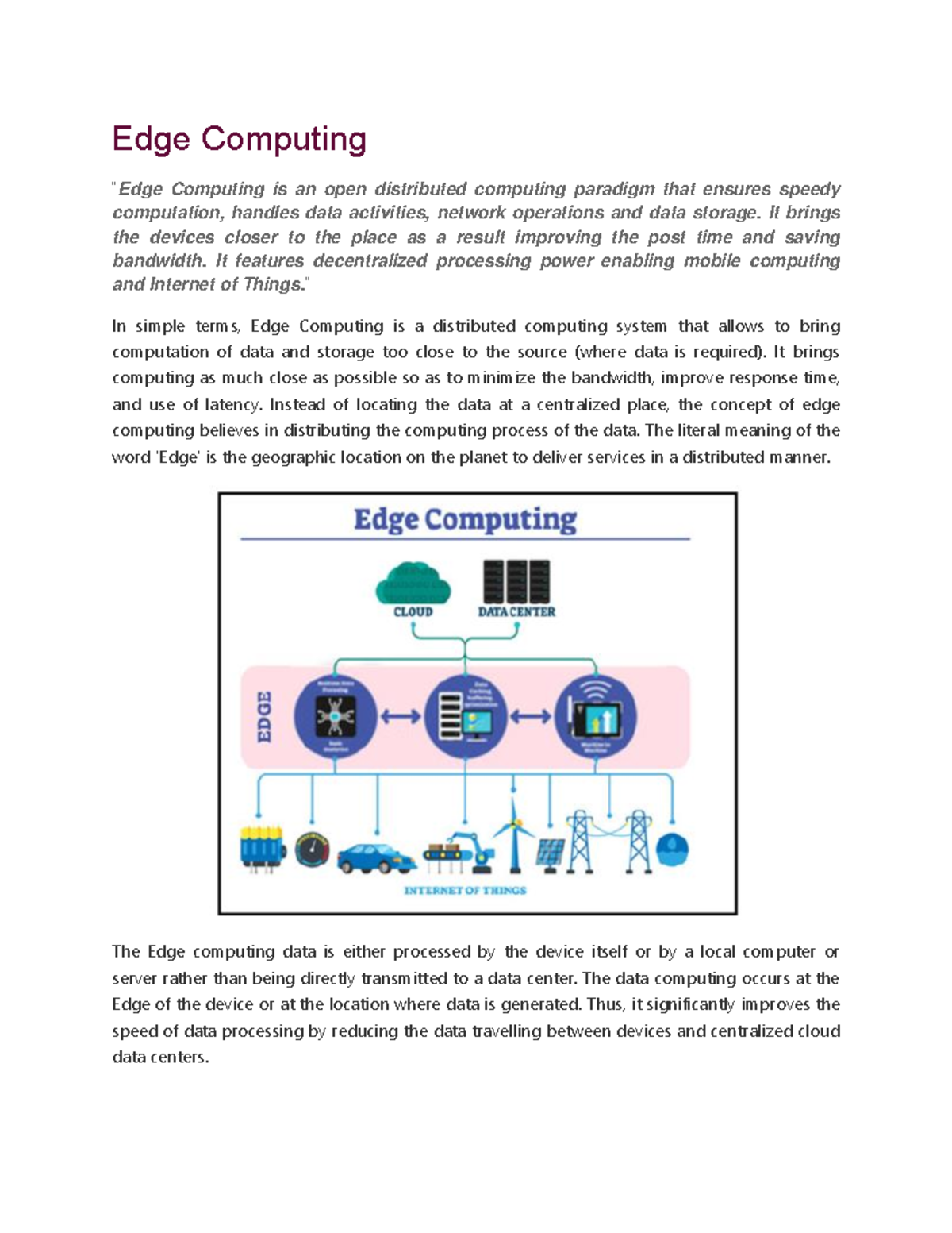 Edge Computing 1 - Edge Computing “Edge Computing is an open distributed computing paradigm that ...