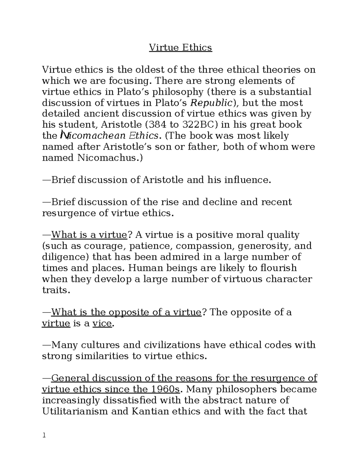 Virtue Ethics Notes 1 - Virtue Ethics Virtue ethics is the oldest of ...