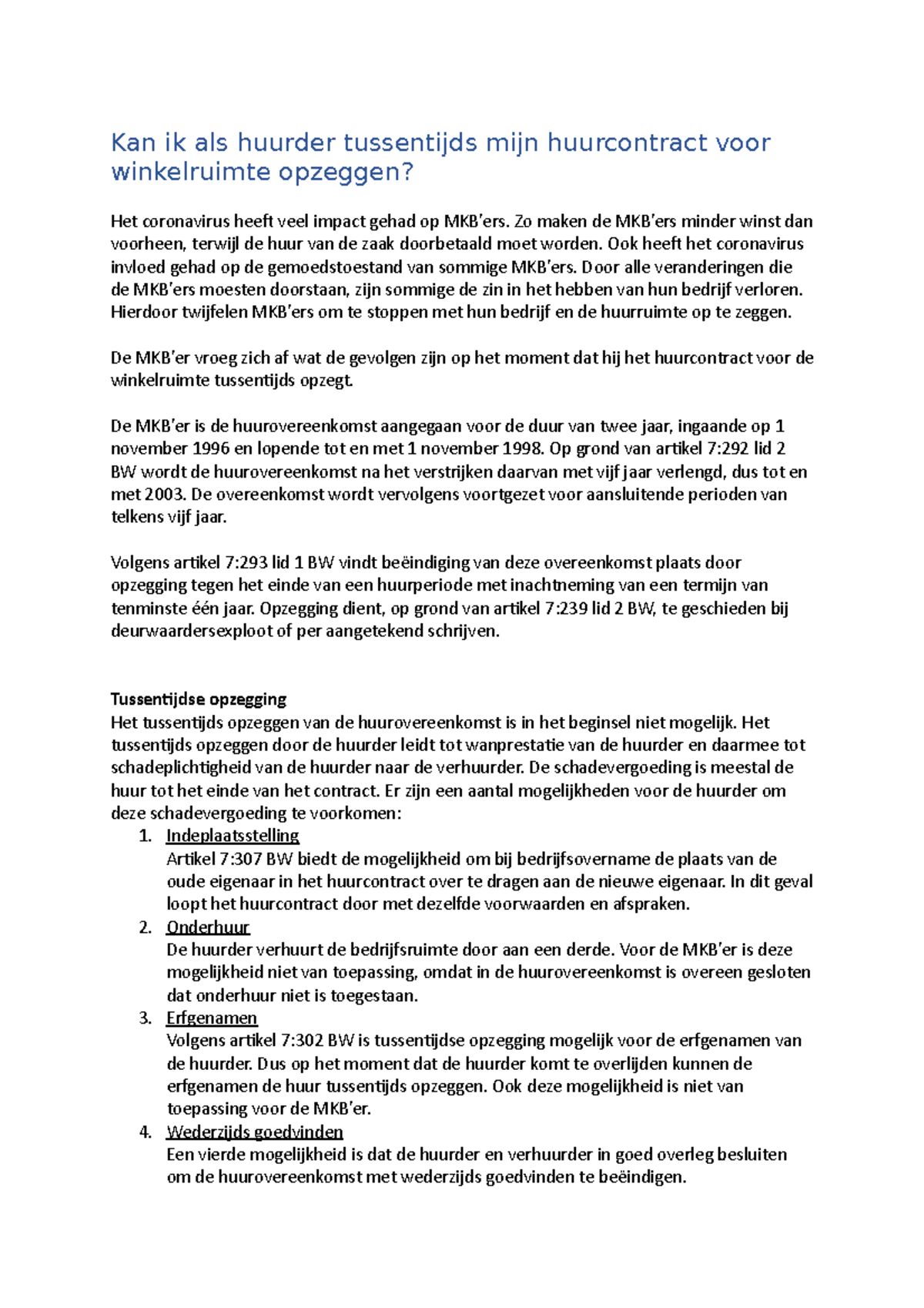 Bedrijfsruimte - Kan ik als huurder tussentijds mijn huurcontract voor ...