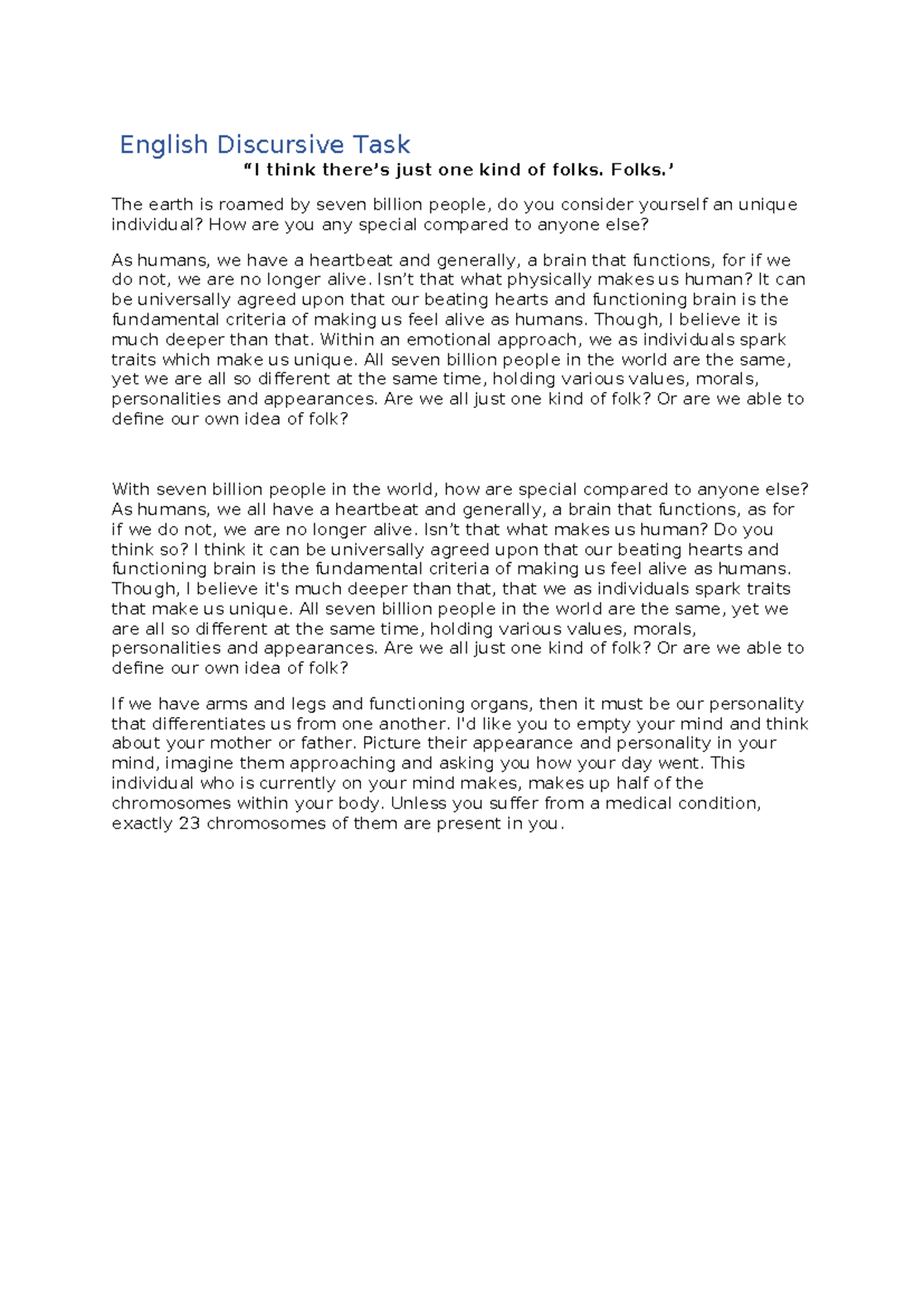 Discursive Homework - English Discursive Task “I think there’s just one kind of folks. Folks ...