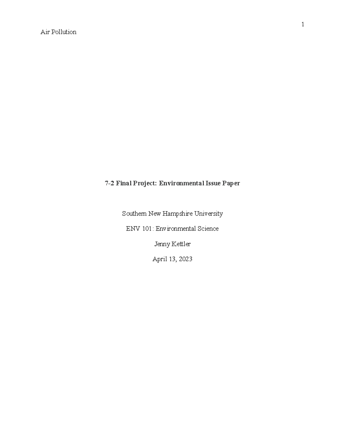 Env 7-2 - Env 7-2 - 7-2 Final Project: Environmental Issue Paper ...