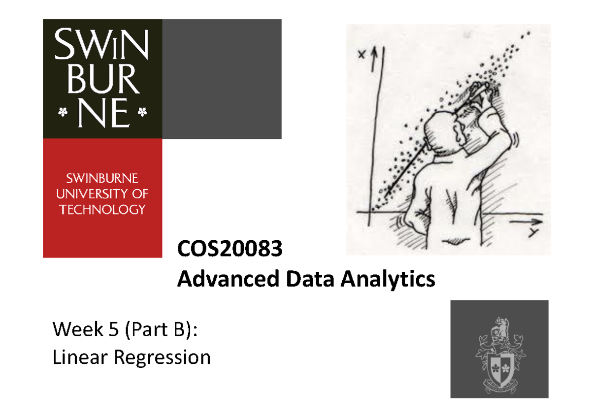 Week5b Linear Regression - Week 5 (Part B): Linear Regression COS Advanced Data Analytics ...