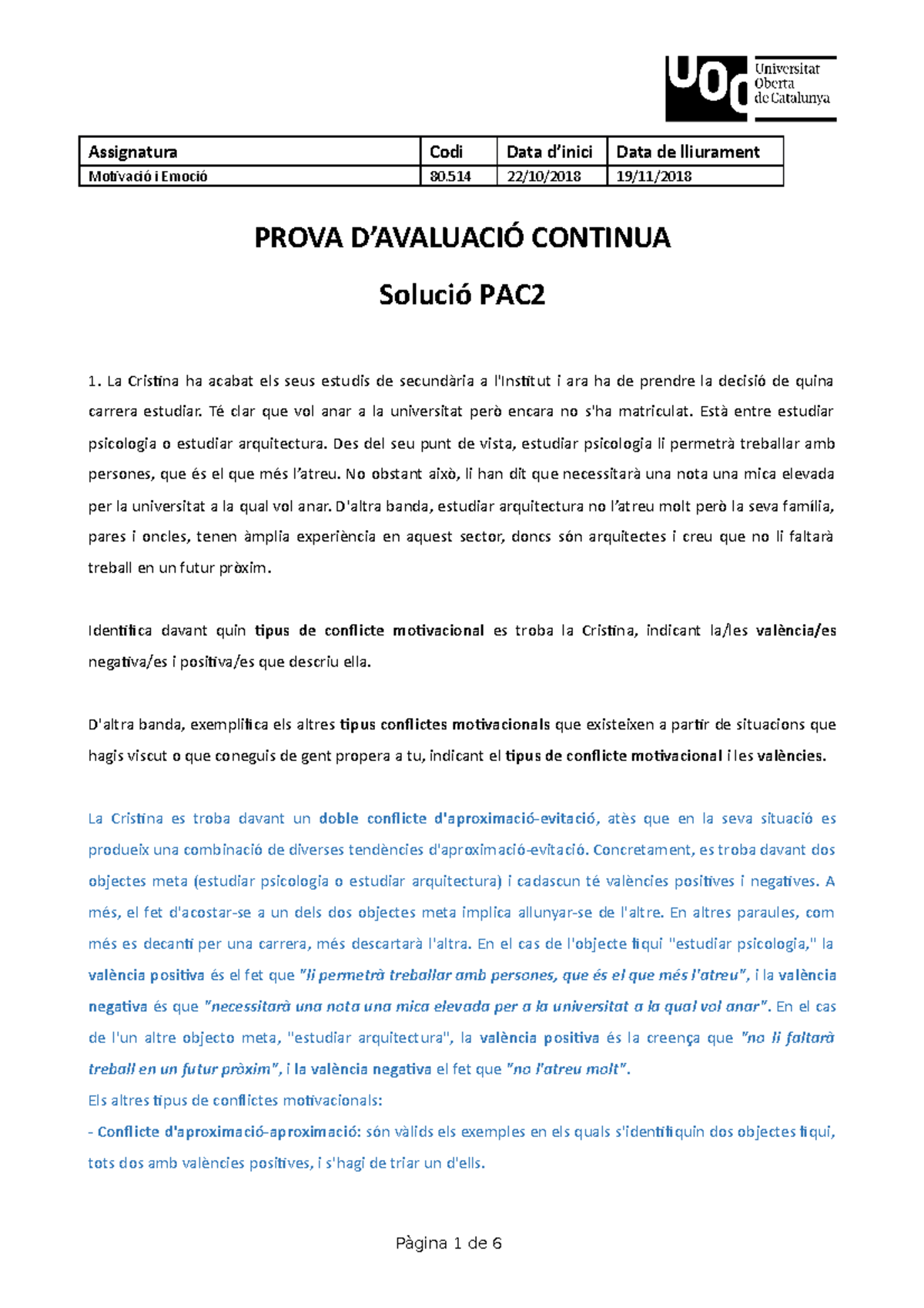 PAC2 feedback - Nota: A - Motivació i Emoció 80 22/10/2018 19/11/ PROVA D’AVALUACIÓ CONTINUA ...