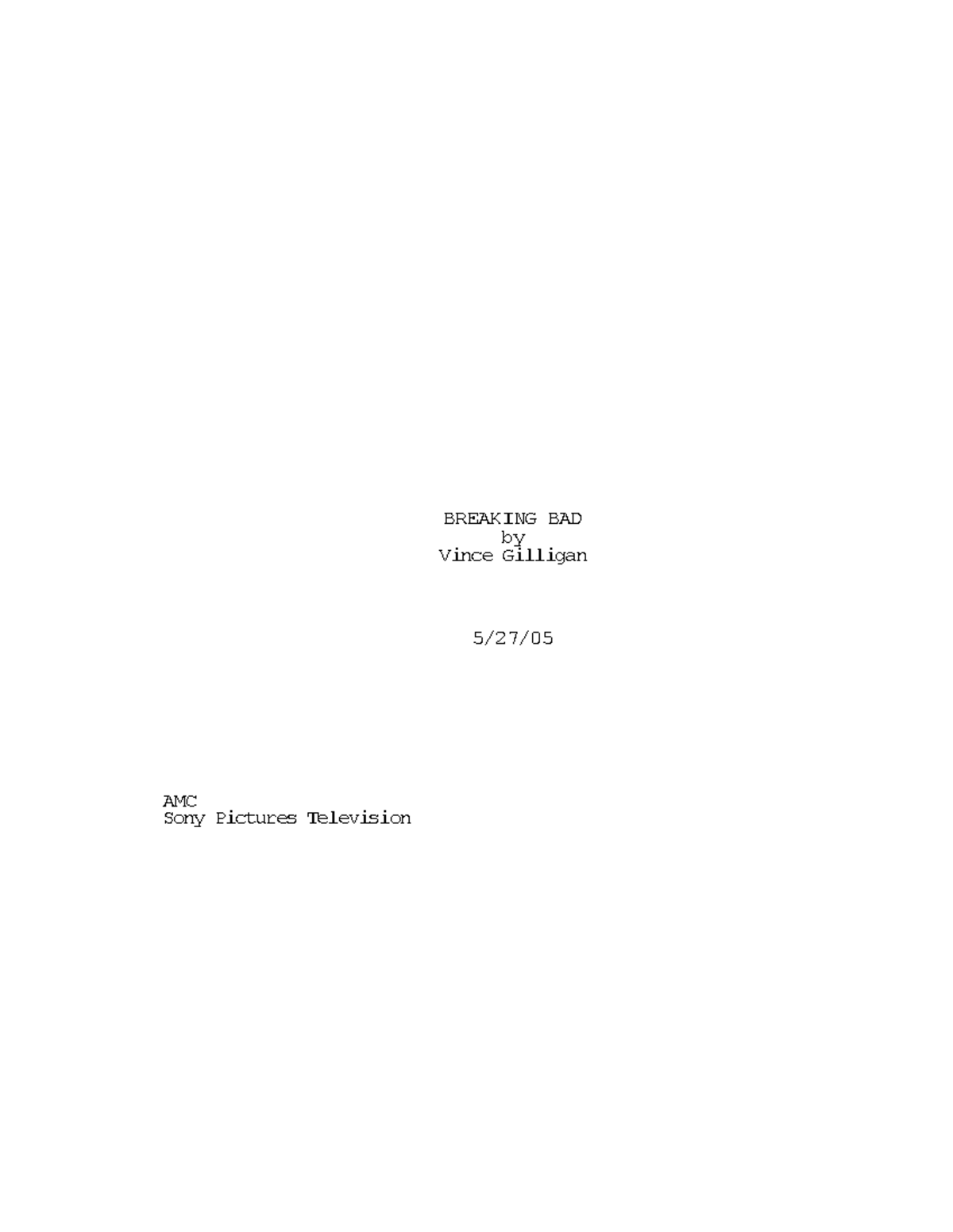 Screenplay-Breaking Bad-Pilot - BREAKING BAD by Vince Gilligan 5/27 ...