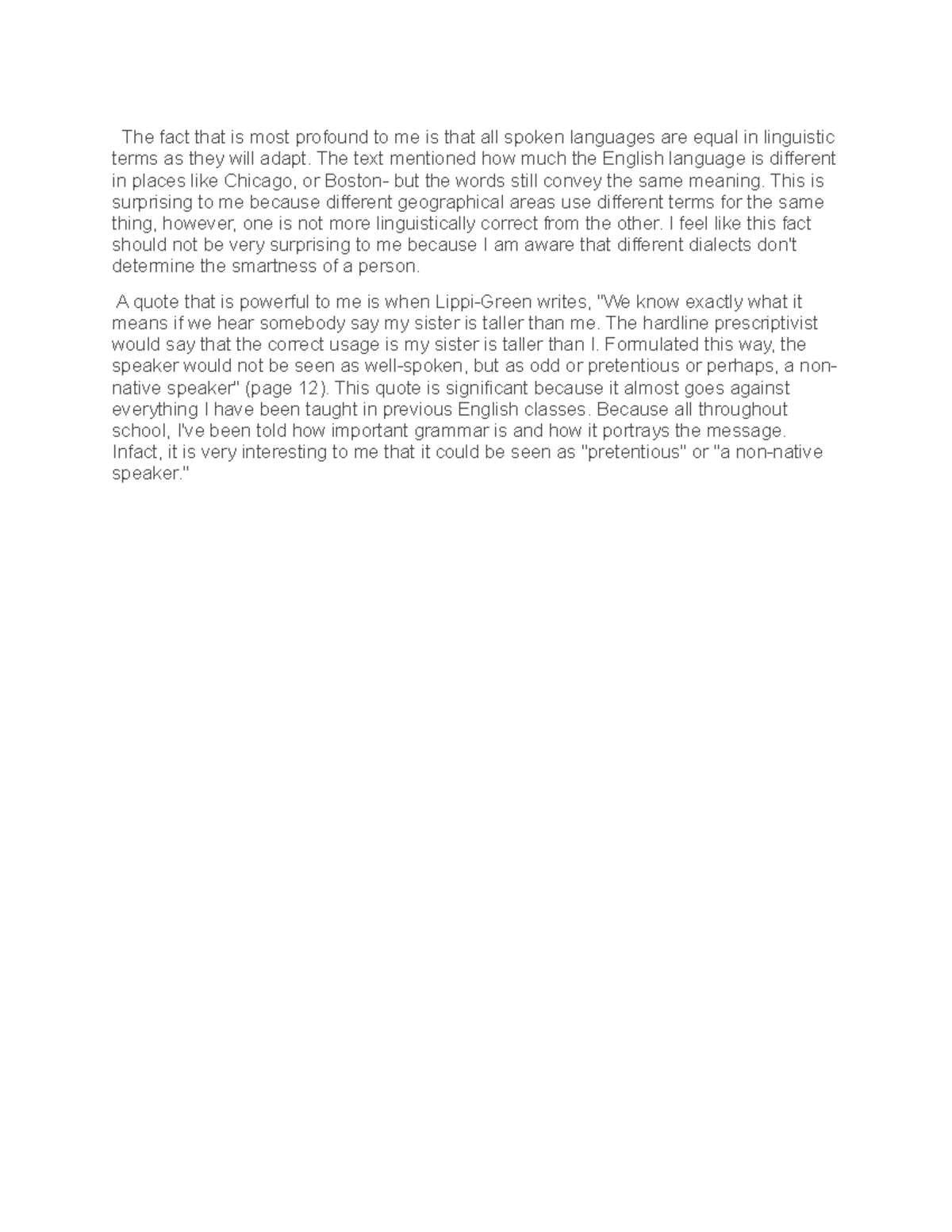 Linguistic facts of life - The fact that is most profound to me is that ...