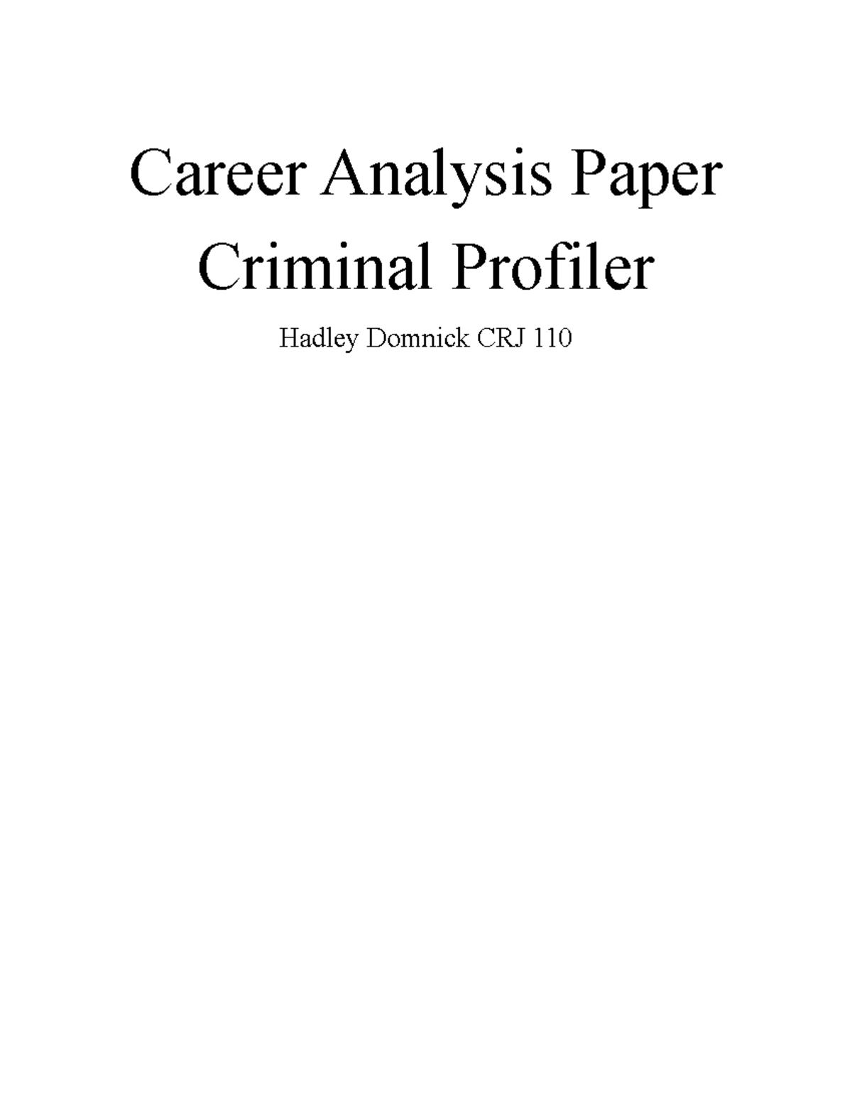 CRJ career analysis - Career Analysis Paper Criminal Profiler Hadley ...