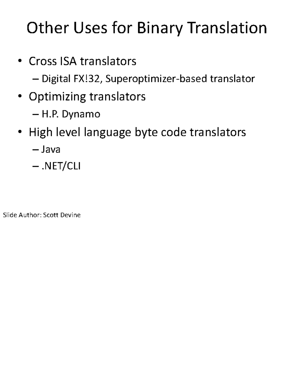 Virtualization 63 - Other Uses for Binary Translation • Cross ISA ...