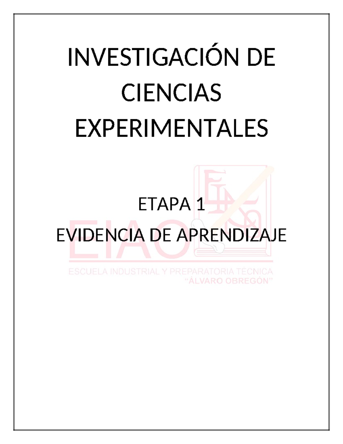 Reporte De Practica - INVESTIGACIÓN DE CIENCIAS EXPERIMENTALES ETAPA 1 EVIDENCIA DE APRENDIZAJE ...
