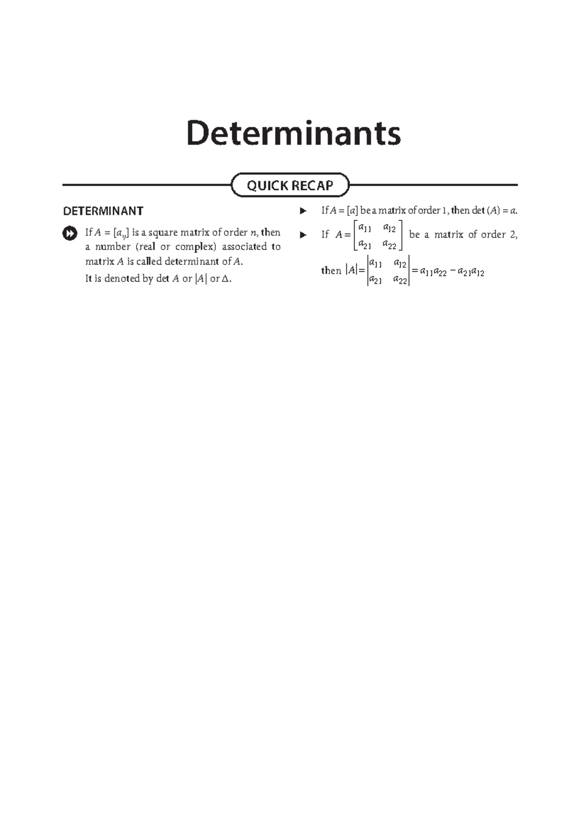 Determinants (PYQ) - DETERMINANT 8 If A = [aij] is a square matrix of order n, then a number ...