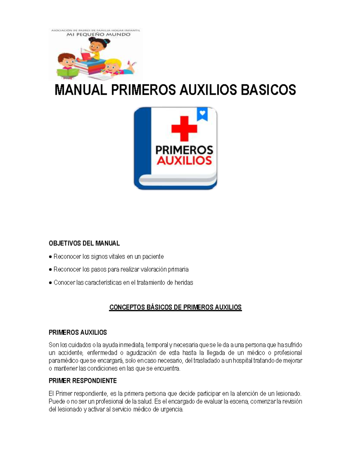 Manual Primeros Auxilios - MANUAL PRIMEROS AUXILIOS BASICOS OBJETIVOS DEL MANUAL Reconocer los ...
