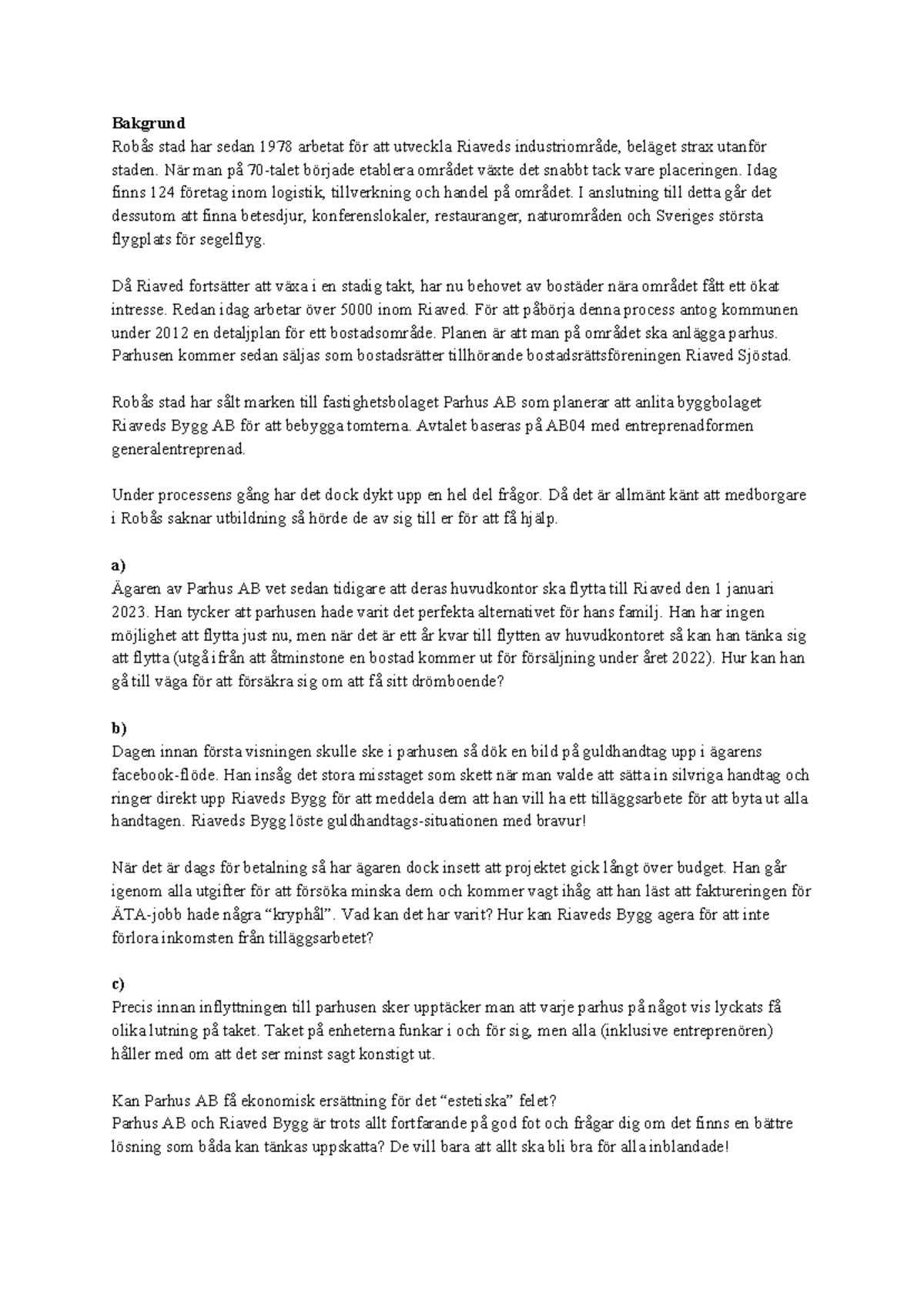 Tentafråga - kommersiella fastighetsköp - LAGB01 - Lunds Universitet - Studocu