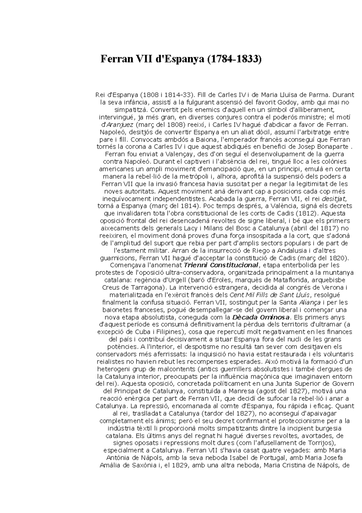 Historia resum 1 - Ferran VII d'Espanya (1784-1833) Rei d'Espanya (1808 i 1814-33). Fill de ...