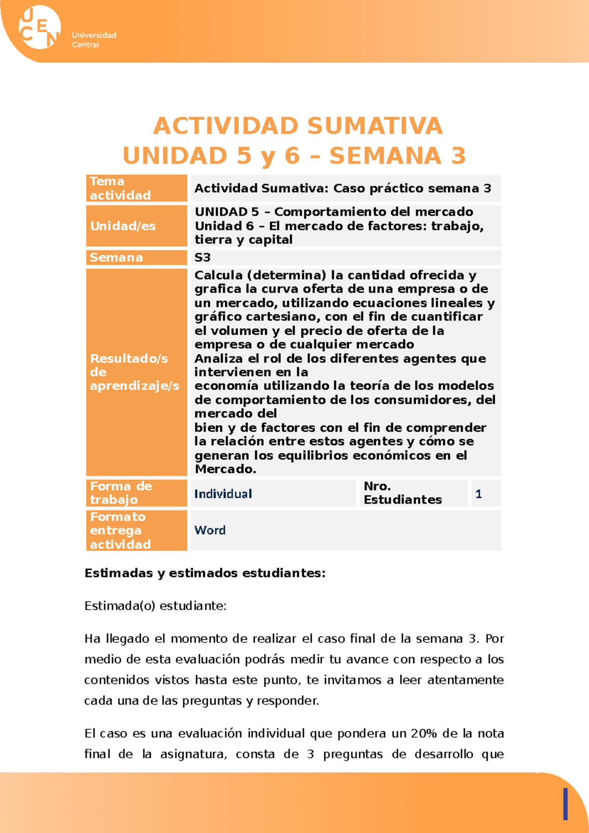 Actividad sumativa - Caso 3 - ACTIVIDAD SUMATIVA UNIDAD 5 y 6 – SEMANA 3 Tema actividad ...