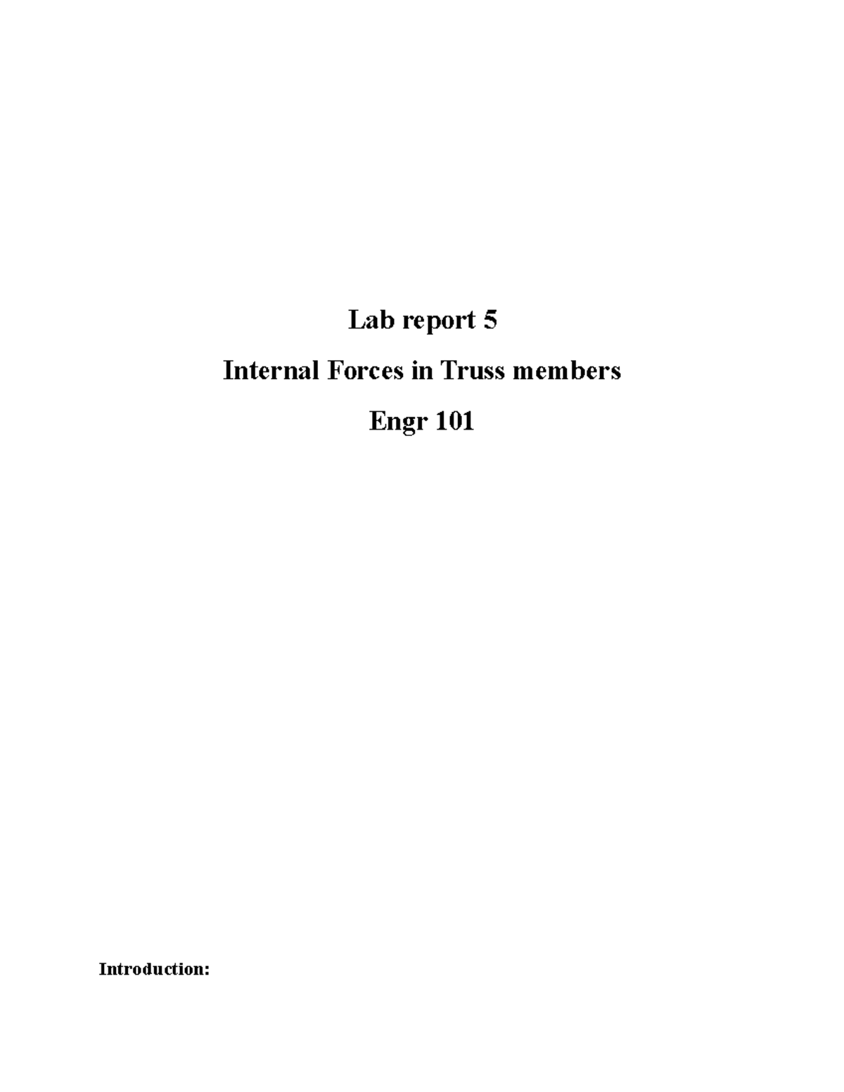 Engr 101 lab 5 - Lab Report - Lab report 5 Internal Forces in Truss members Engr 101 ...