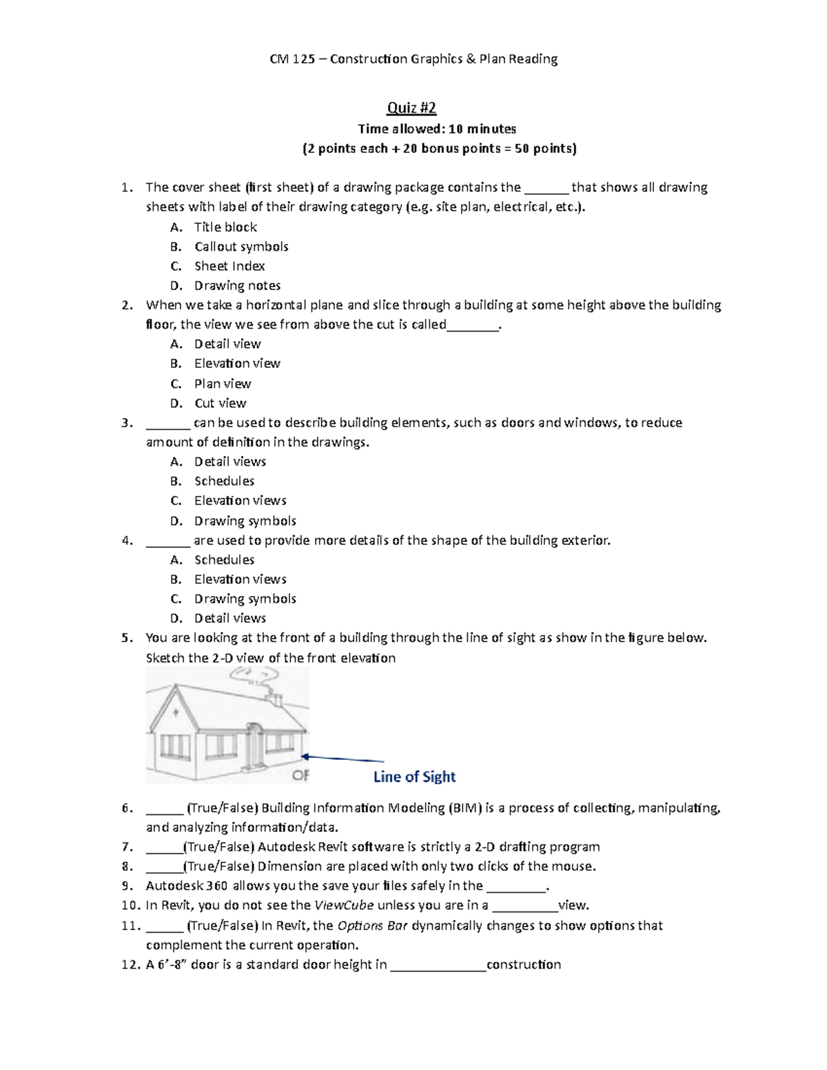 Quiz #2 - CM 125 - This course provides the knowledge of construction ...
