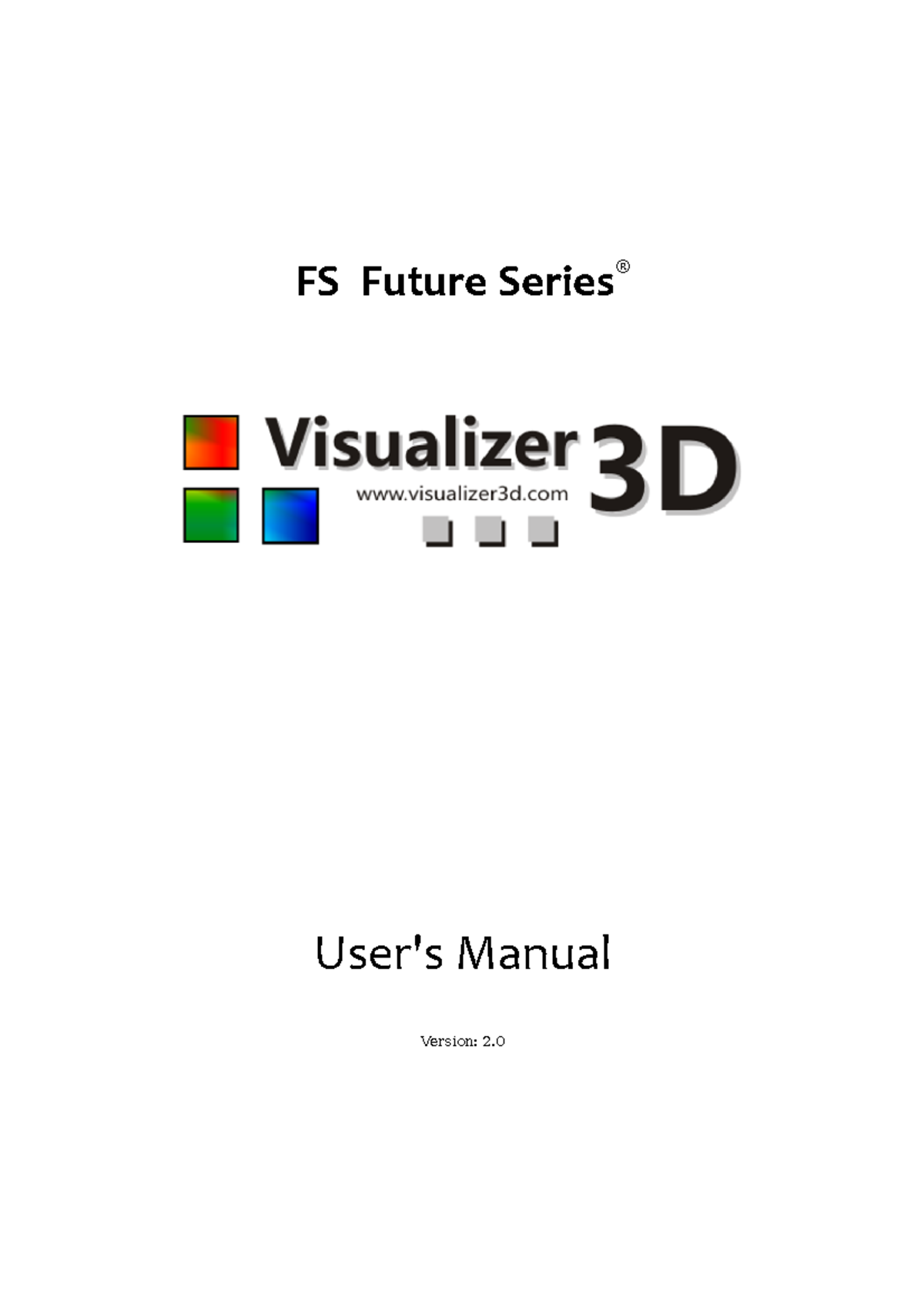 Visualizer 3D Manual EN - FS Future Series ® User's Manual Version: 2 ...