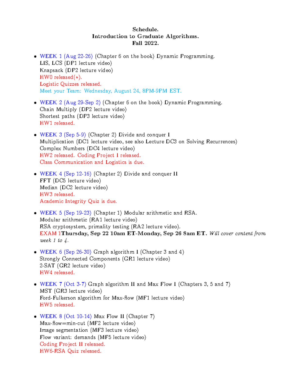 Schedule - Introduction to Graduate Algorithms. Fall 2022. WEEK 1 (Aug 22-26)(Chapter 6 on the ...