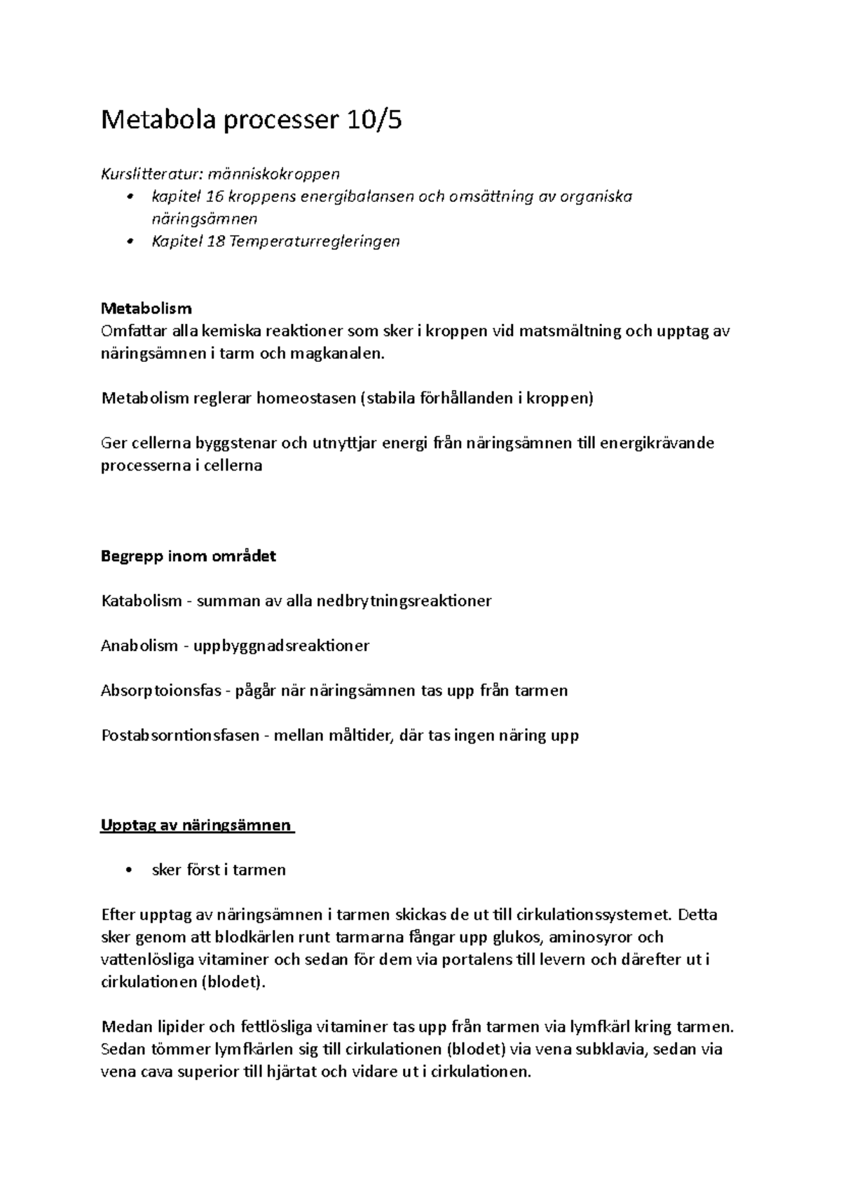 Metabola processer - Metabolism reglerar homeostasen (stabila ...
