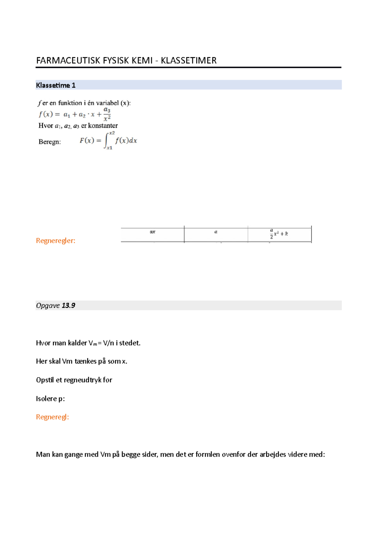 FFK 1 - Klassetime - FARMACEUTISK FYSISK KEMI - KLASSETIMER Klassetime 1 Regneregler: Opgave 13 ...