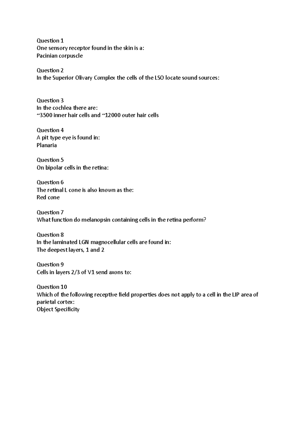 Sensory Systems Week 1-5 questions - Question 1 One sensory receptor ...