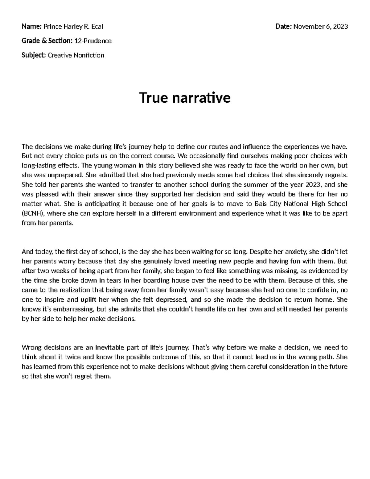 True-narrative - Narrative - Name: Prince Harley R. Ecal Date: November ...