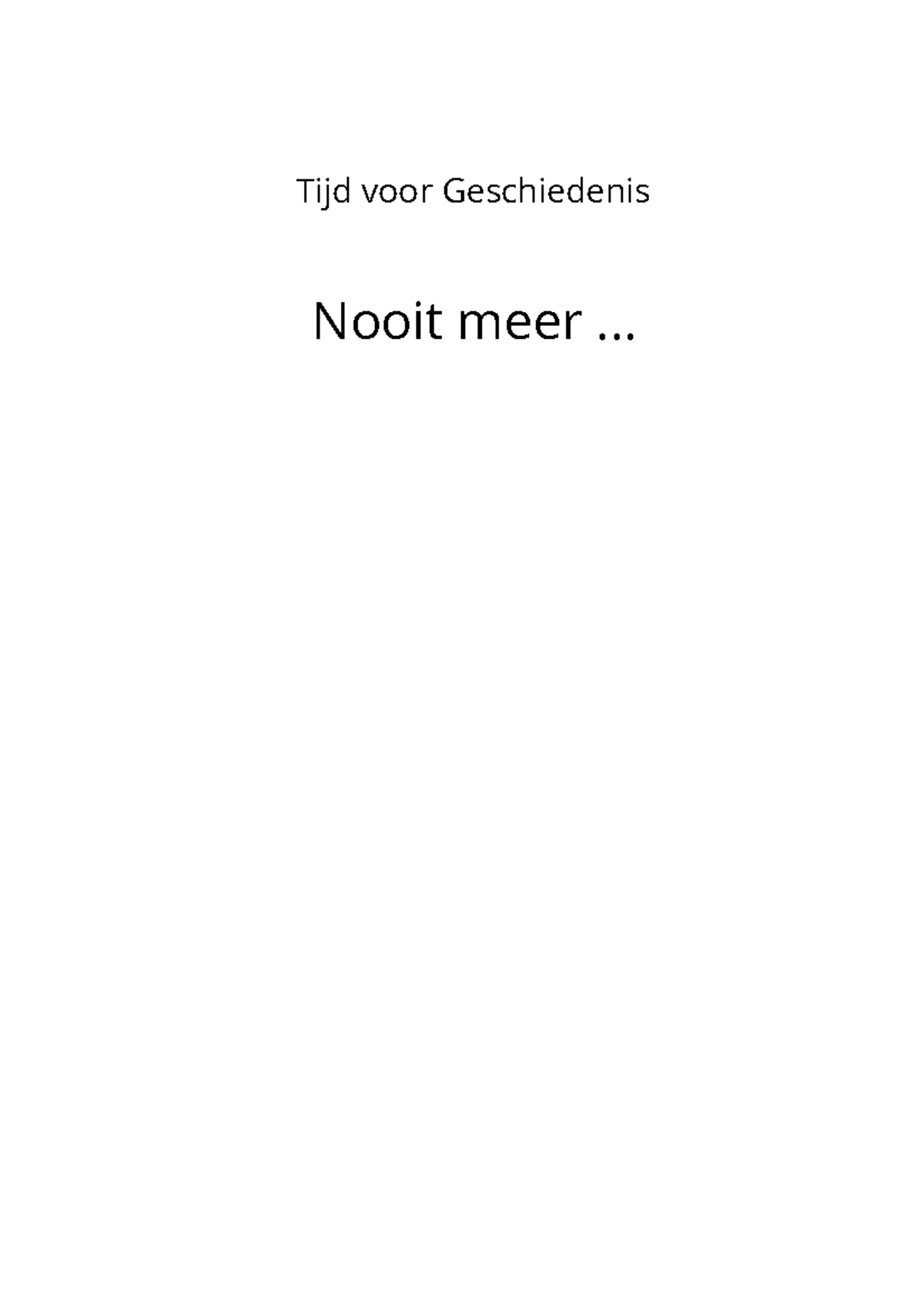 Tijd voor Geschiedenis Nooit meer ... - .. 4. Oriëntatie Nooit meer ...