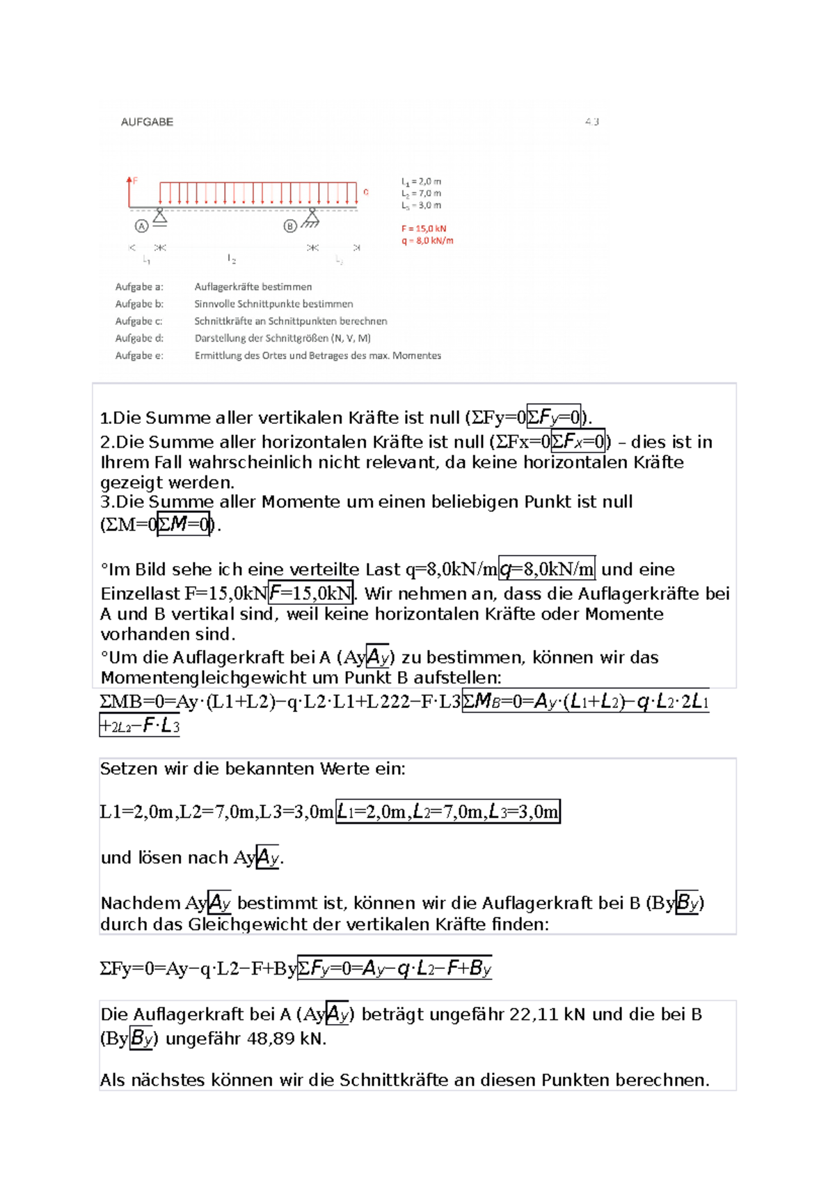 Mechanik aufgabe - 1 Summe aller vertikalen Kräfte ist null (ΣFy=0ΣFy=0). 2 Summe aller ...