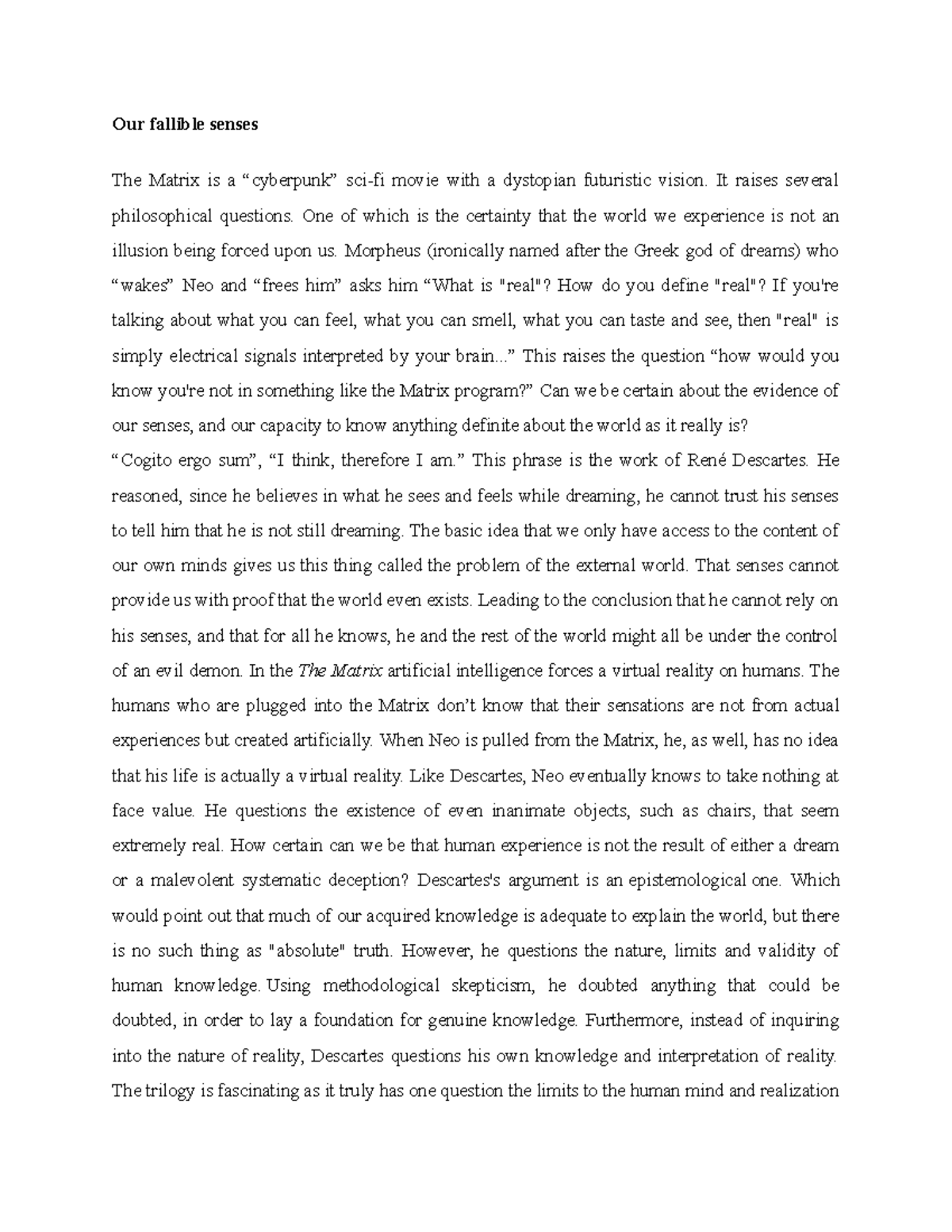 The Matrix ~ Descartes - Our fallible senses The Matrix is a “cyberpunk ...