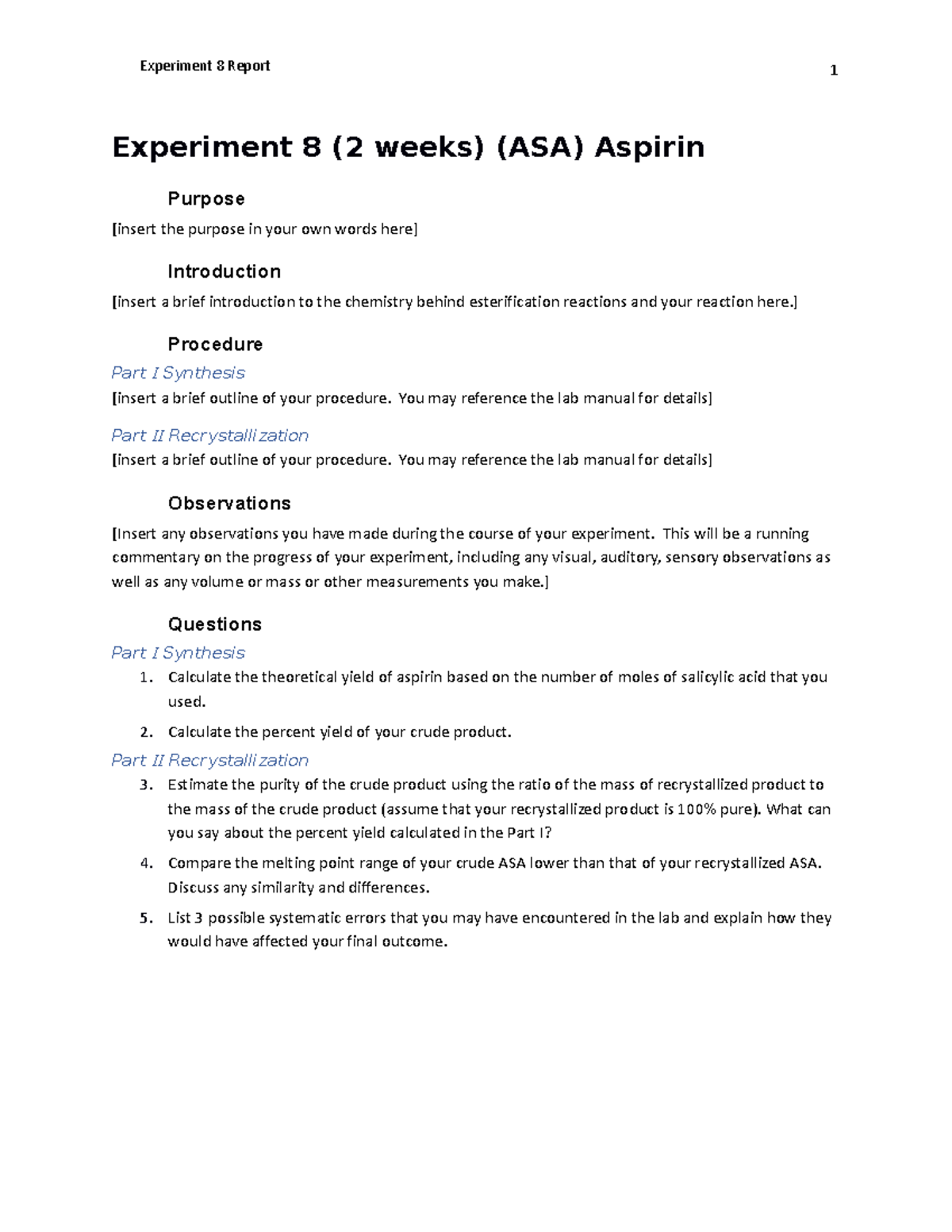 Template Aspirin - lab - Experiment 8 Report Experiment 8 (2 weeks) (ASA) Aspirin Purpose ...