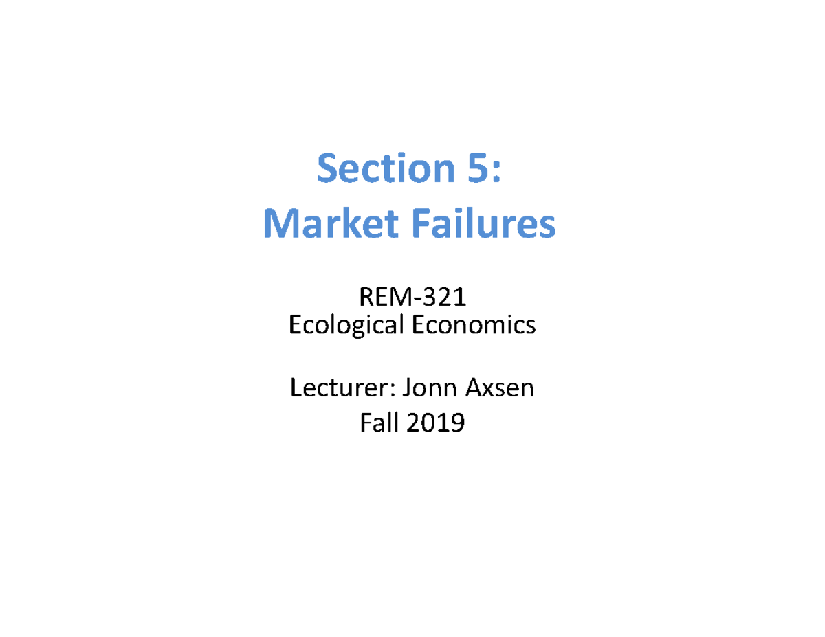 5 Market Failures 321-2019 - Section 5: Market Failures REM‐ 321 ...