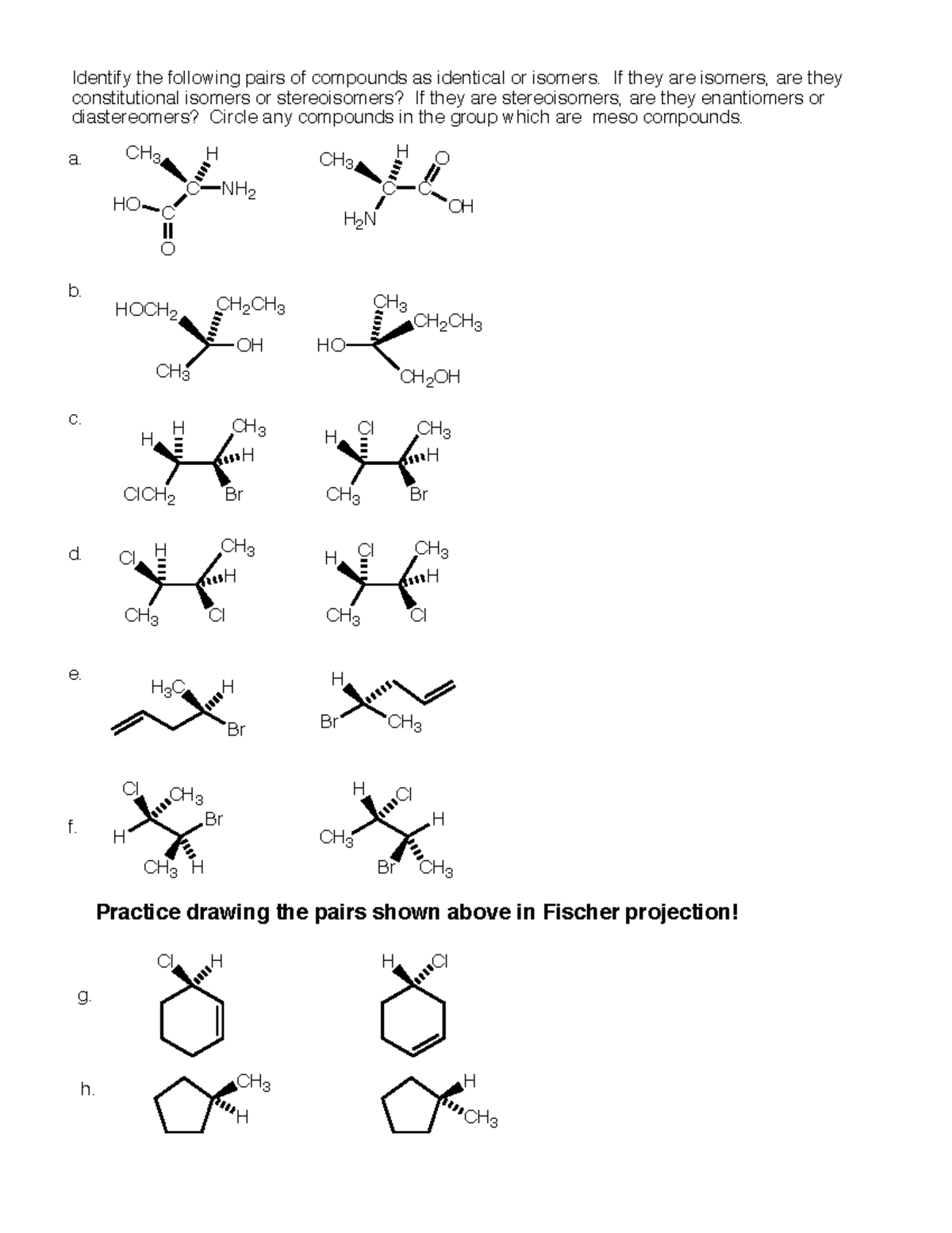 Stereochem practice ws - C NH 2 C CH 3 H O HO C C H 2 N CH 3 H OH O CH ...