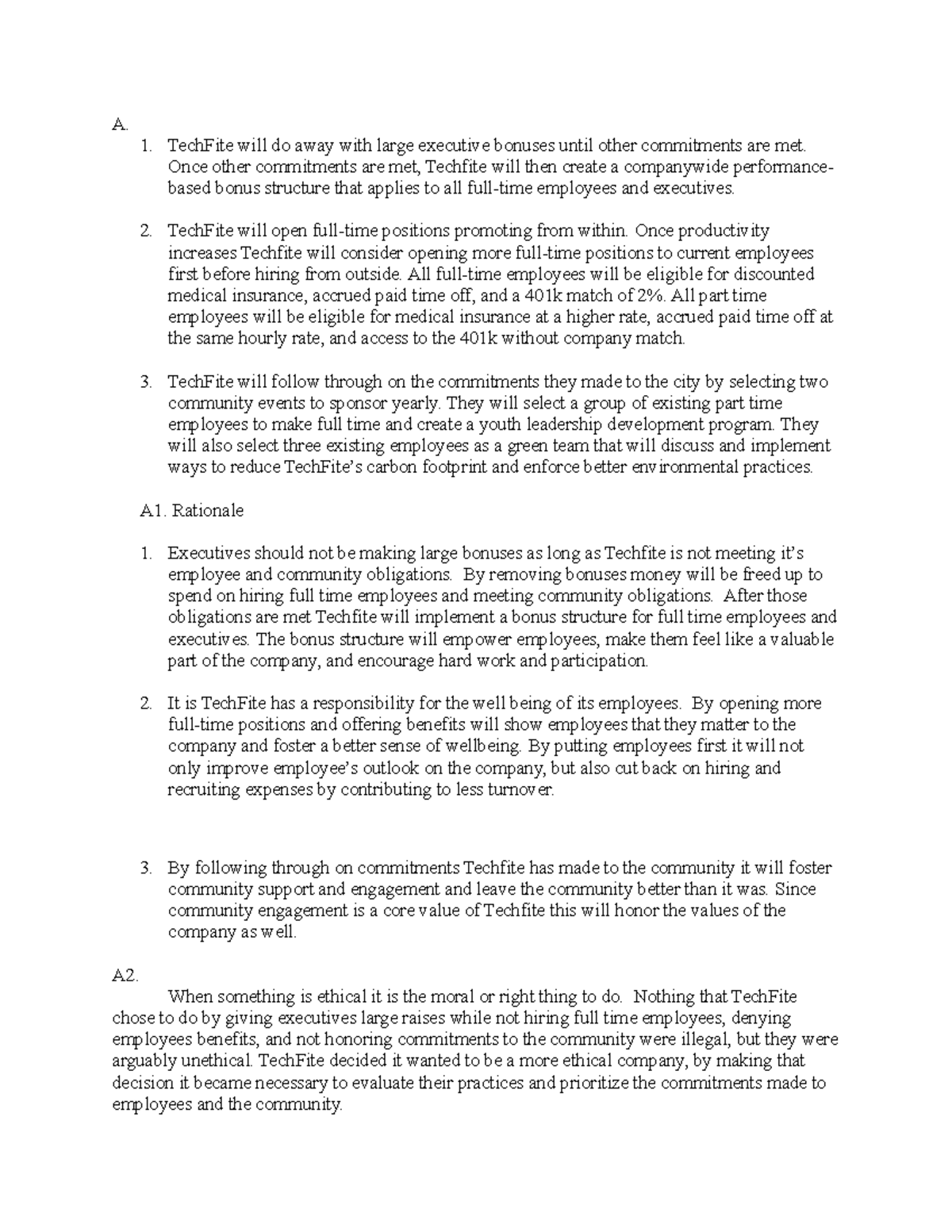 Business Ethics Task1 - A. TechFite will do away with large executive ...