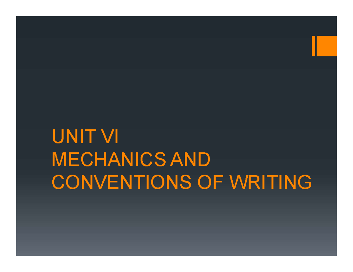 Academic writing in degree - UNIT VI MECHANICS AND CONVENTIONS OF ...