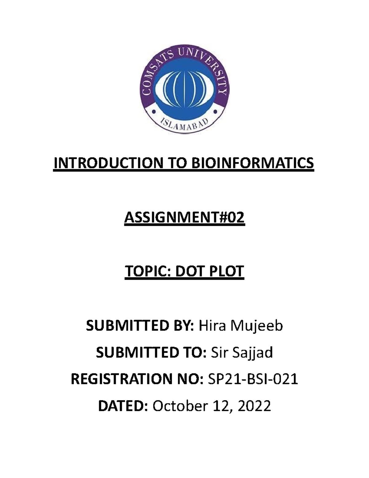 Assign#02 Bioinfo - INTRODUCTION TO BIOINFORMATICS ASSIGNMENT# TOPIC ...