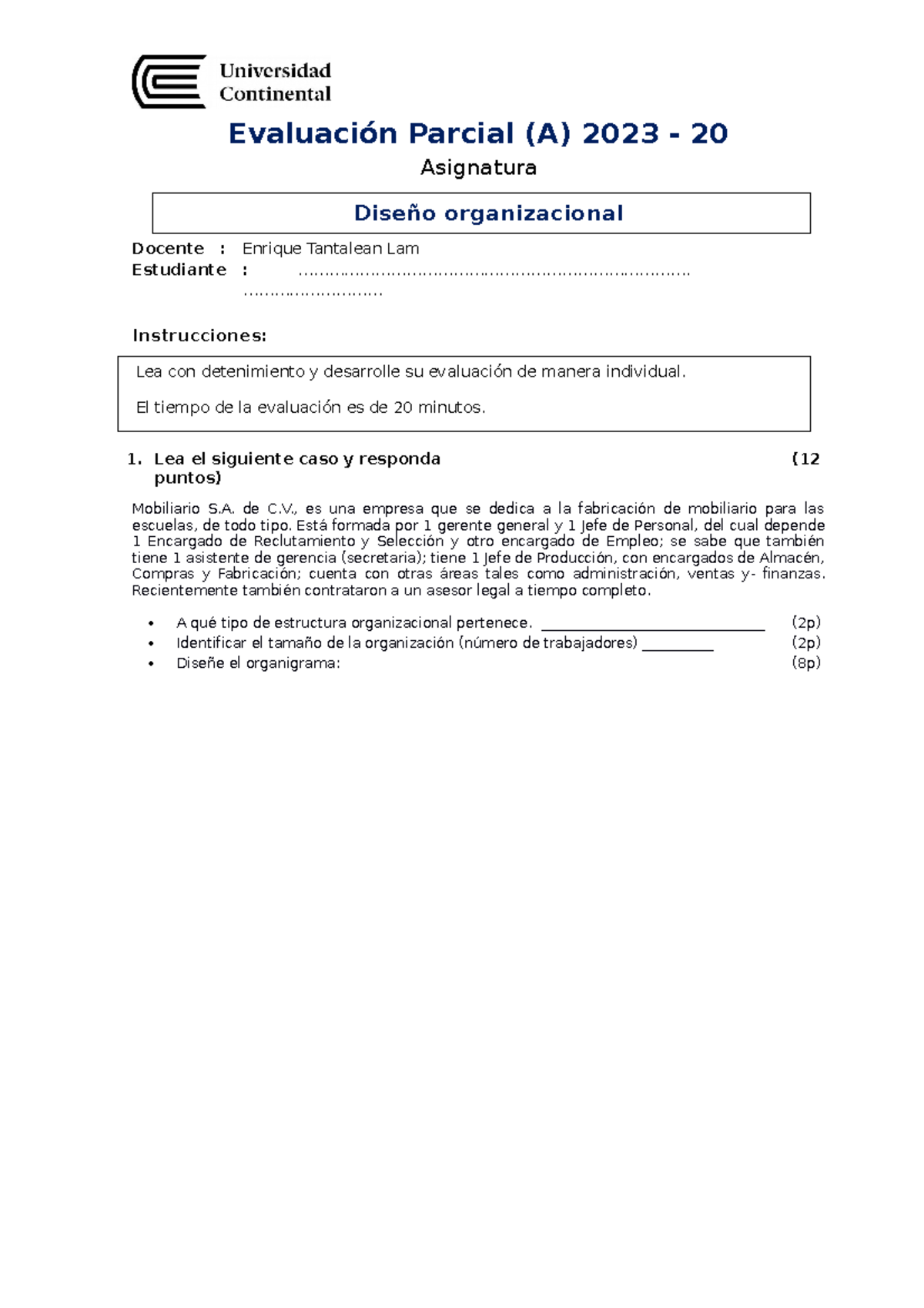 Examen Parcial DO 2023-20 - Evaluación Parcial (A) 2023 - 20 Asignatura Docente : Enrique ...