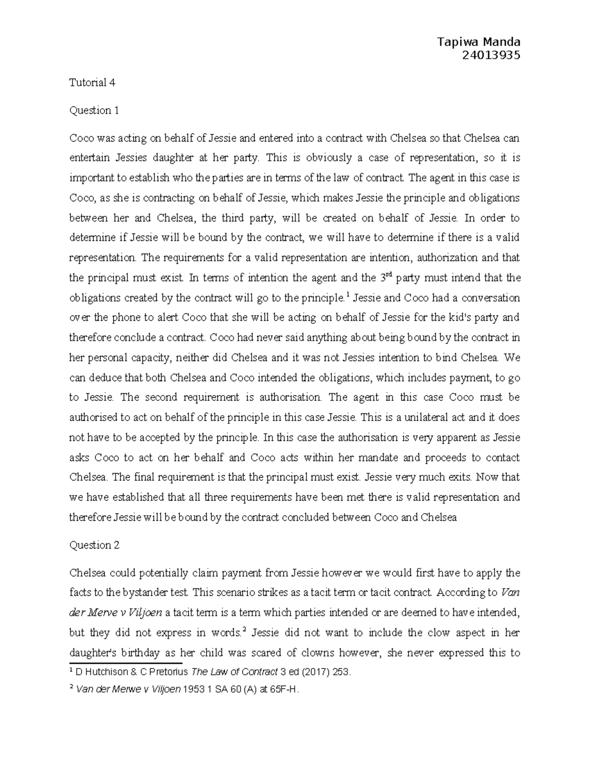 Contracts Tutorial 4 - Tapiwa Manda 24013935 Tutorial 4 Question 1 Coco was acting on behalf of ...