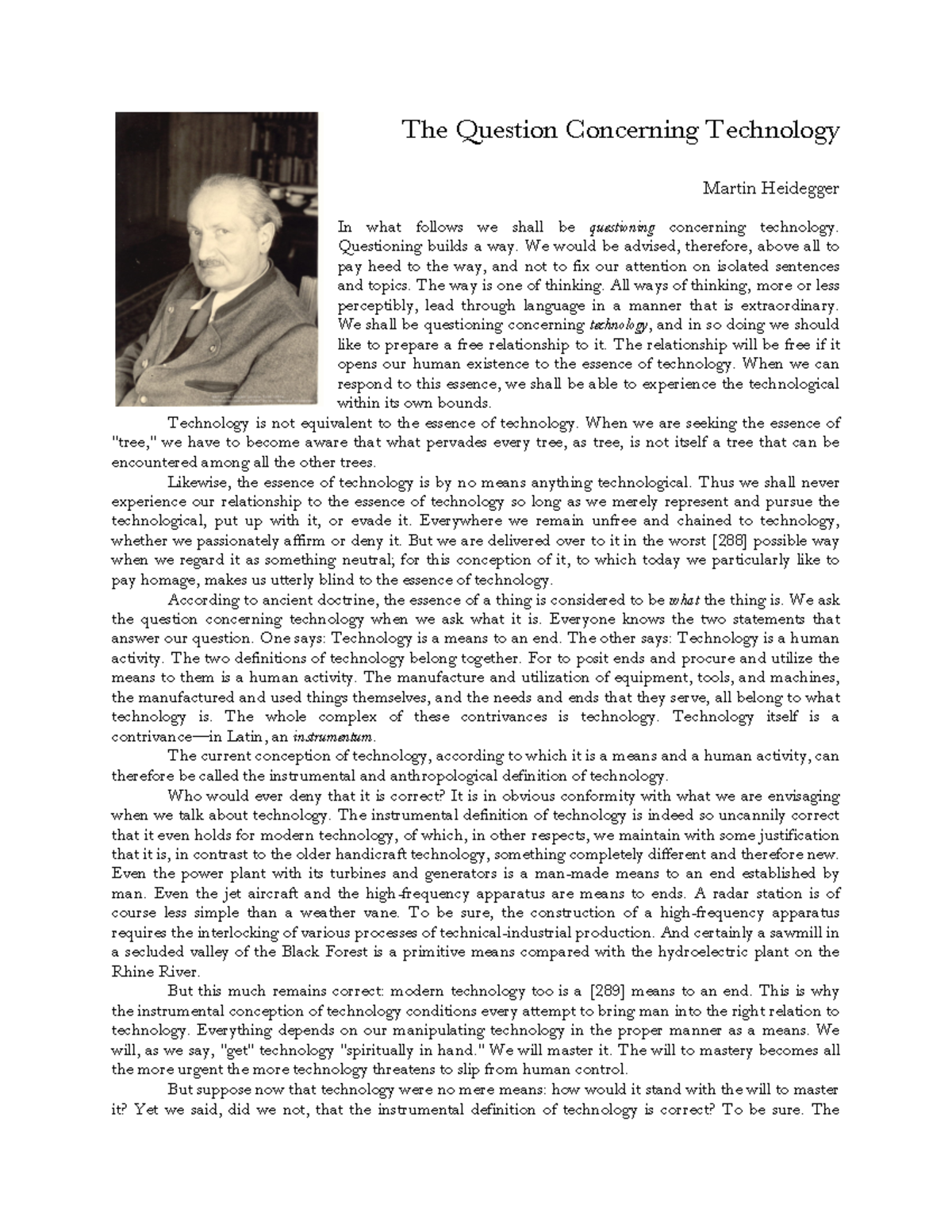The Question Concerning Technology - Questioning builds a way. We would ...