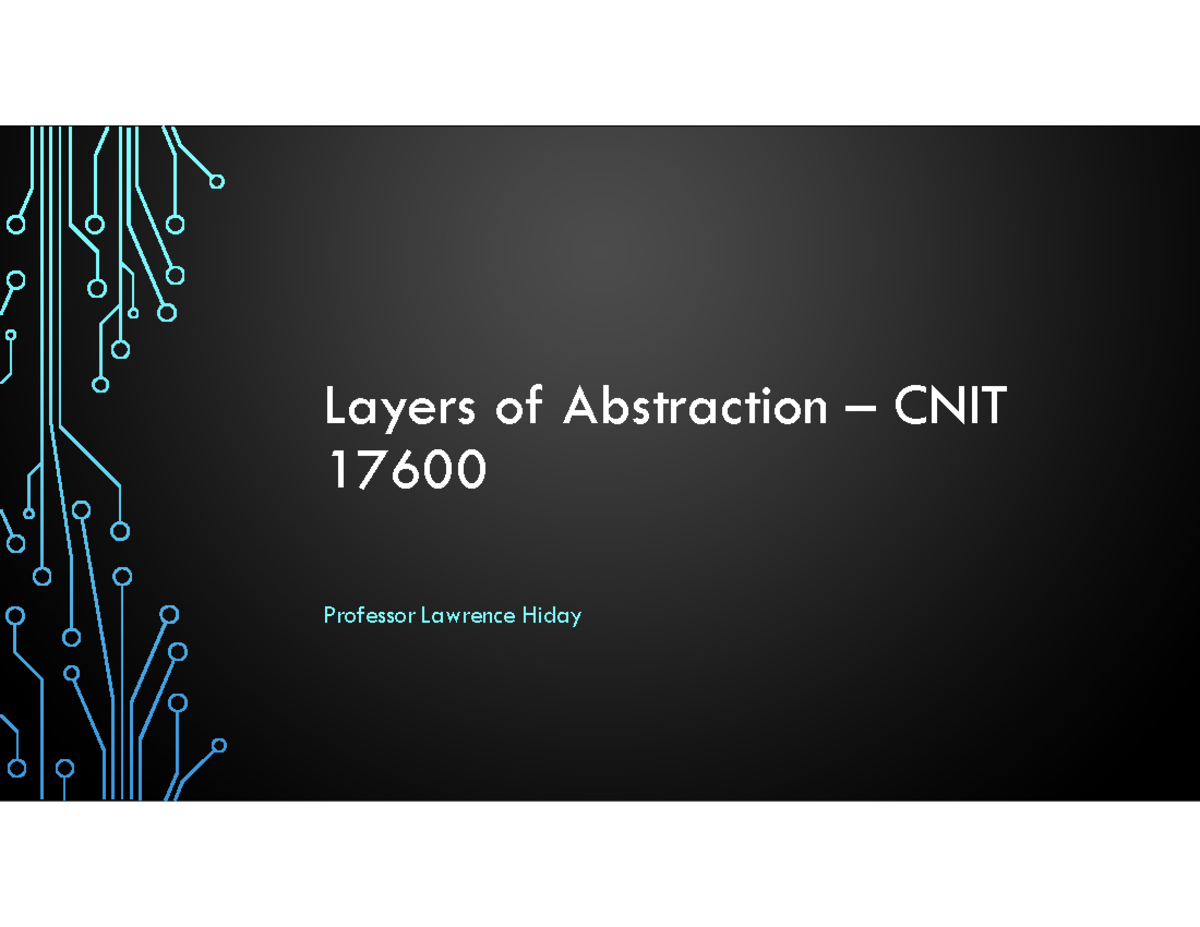 1 Lecture Notes Abstraction Layers Of Abstraction Cnit 17600
