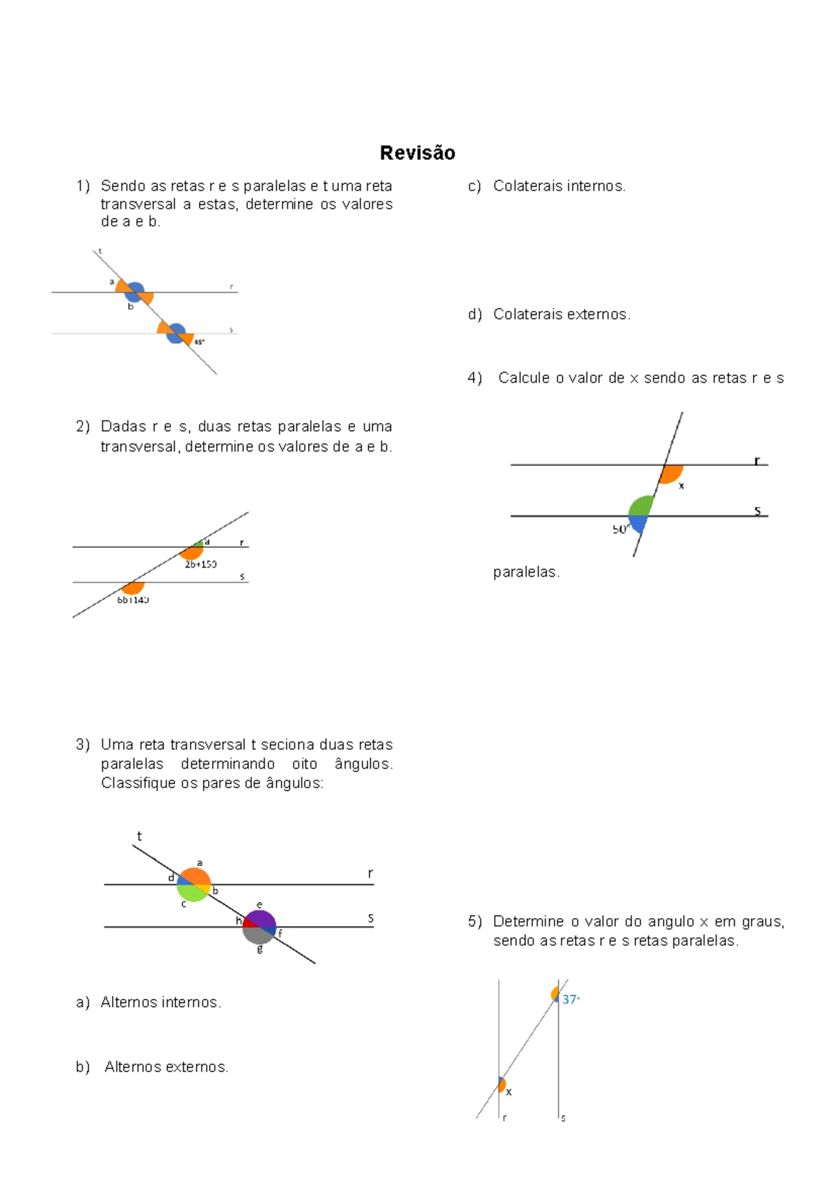 Exercícios MAT - Integral - Revisão Sendo as retas r e s paralelas e t ...