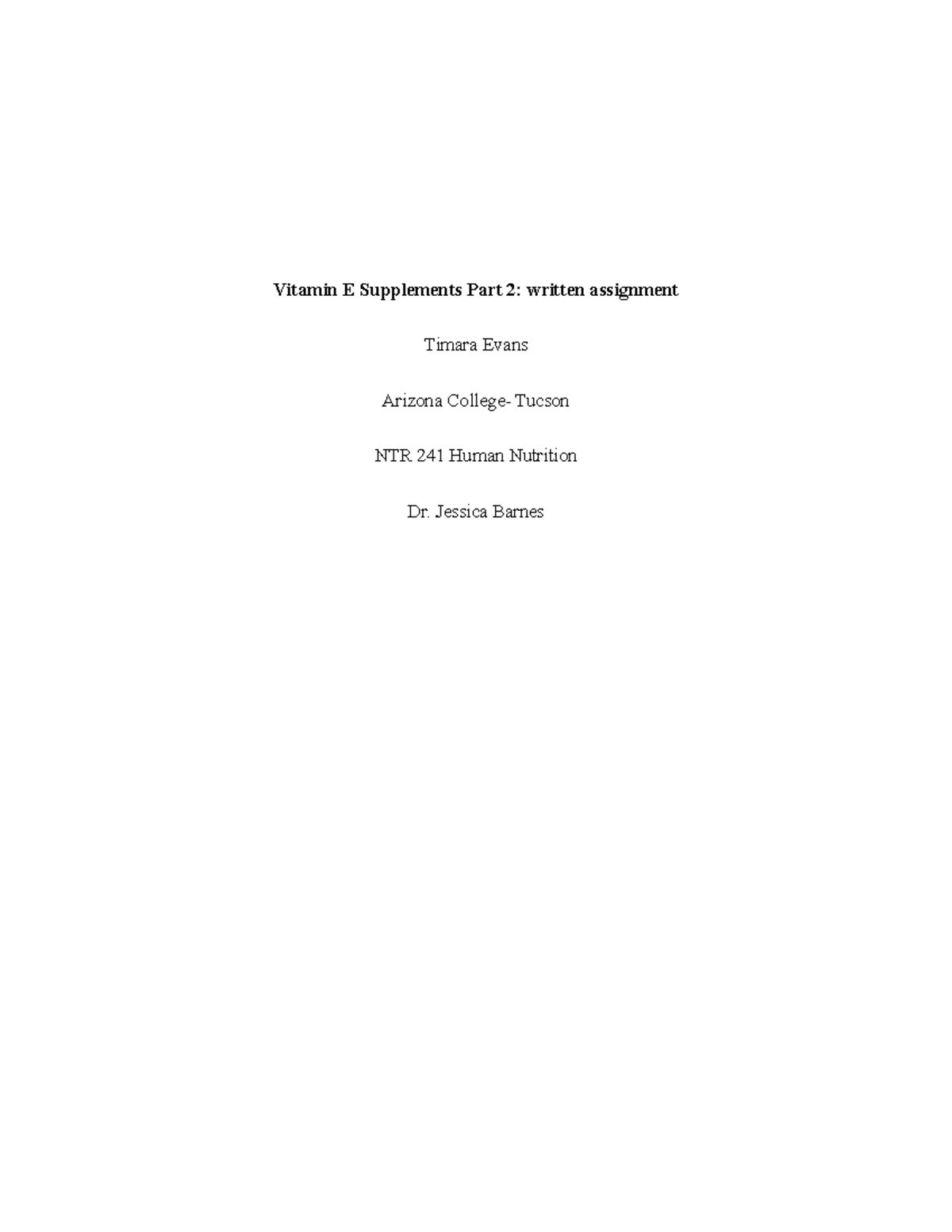 Written assingment nutrition vit e - Vitamin E Supplements Part 2 ...