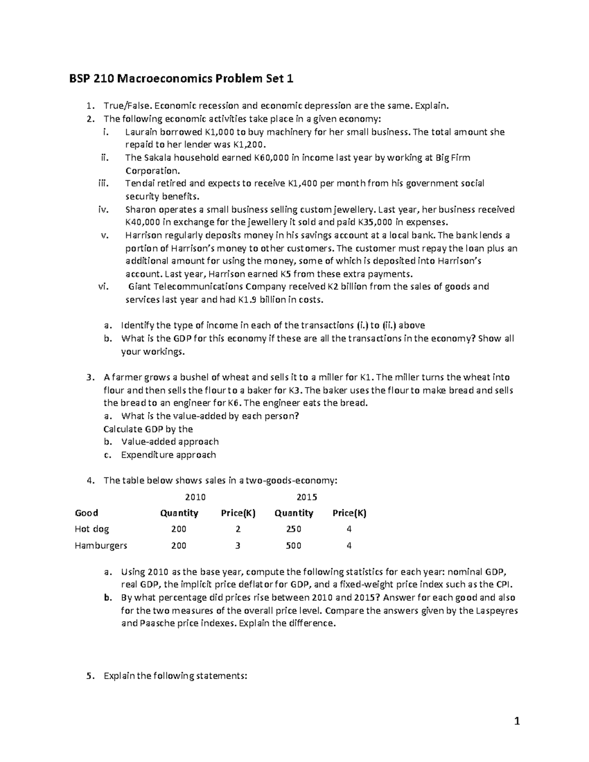 BSP 210 Macroeconomics Problem Set 1 - Economic recession and economic depression are the same ...
