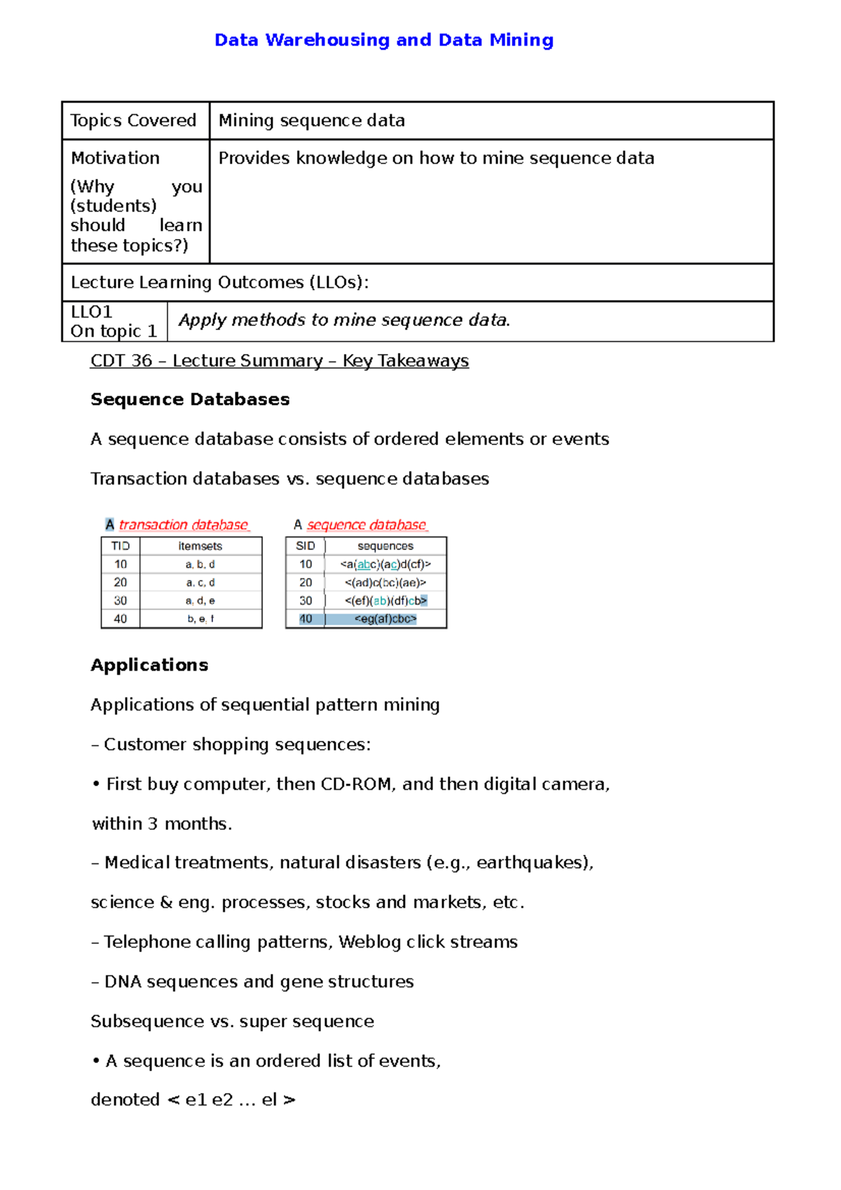 Mining sequence data - Topics Covered Mining sequence data Motivation (Why you (students) should ...