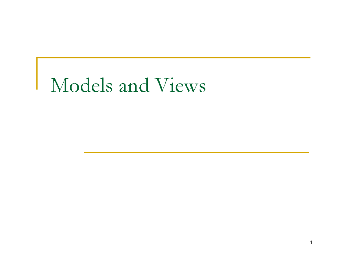 models and views - 1 Models and Views Responsibilities for a typical ...