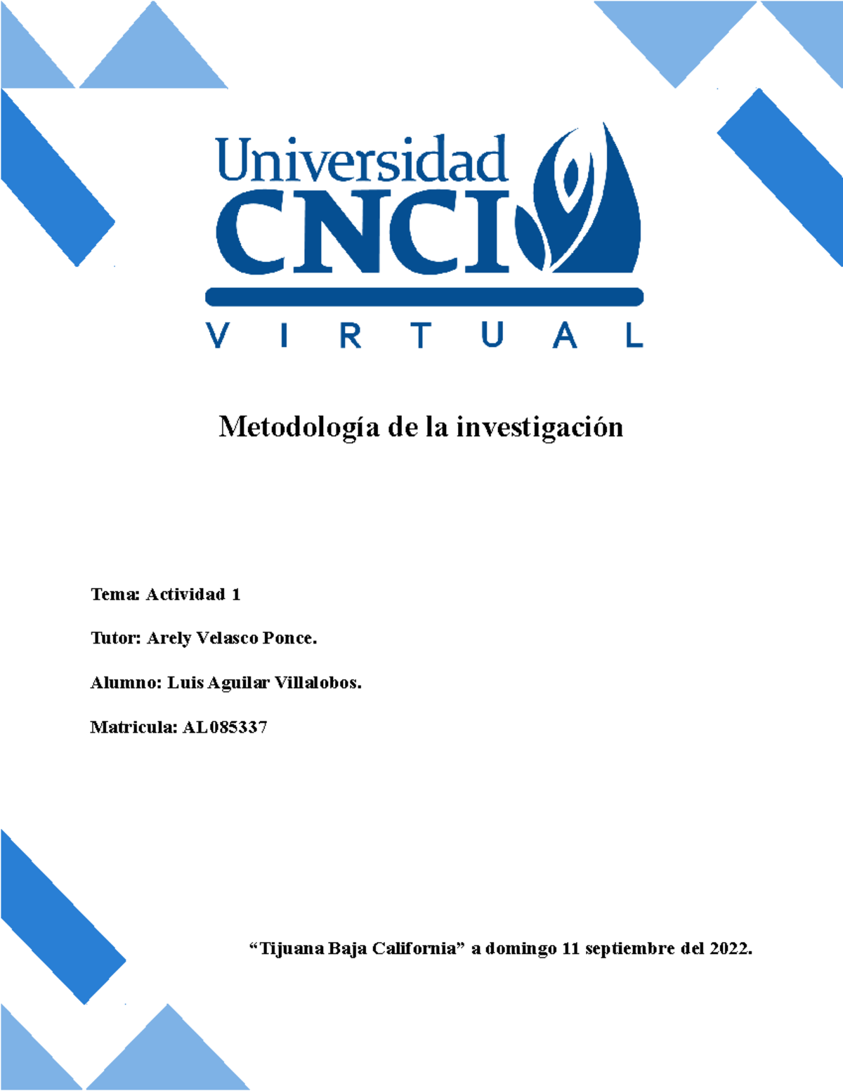 Actividad 1 - Metodología de la investigación Tema: Actividad 1 Tutor ...