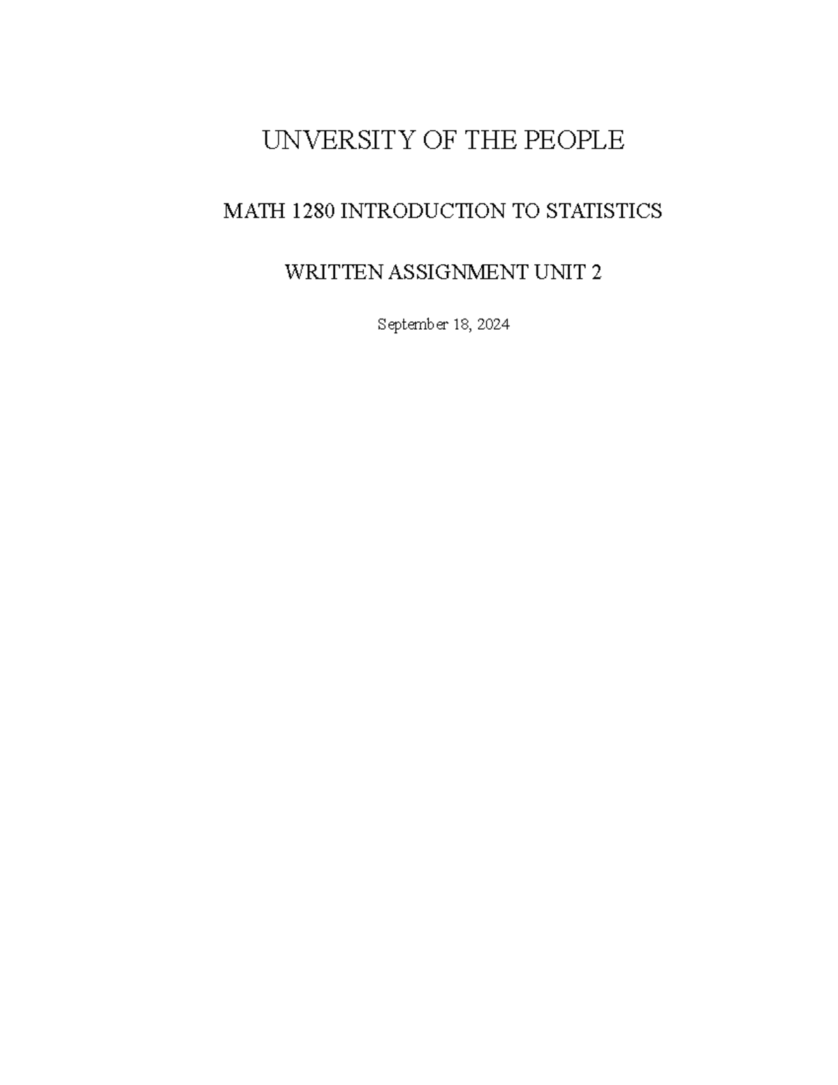 Statistics MATH 1280 WA UNIT 2 - UNVERSITY OF THE PEOPLE MATH 1280 INTRODUCTION TO STATISTICS ...