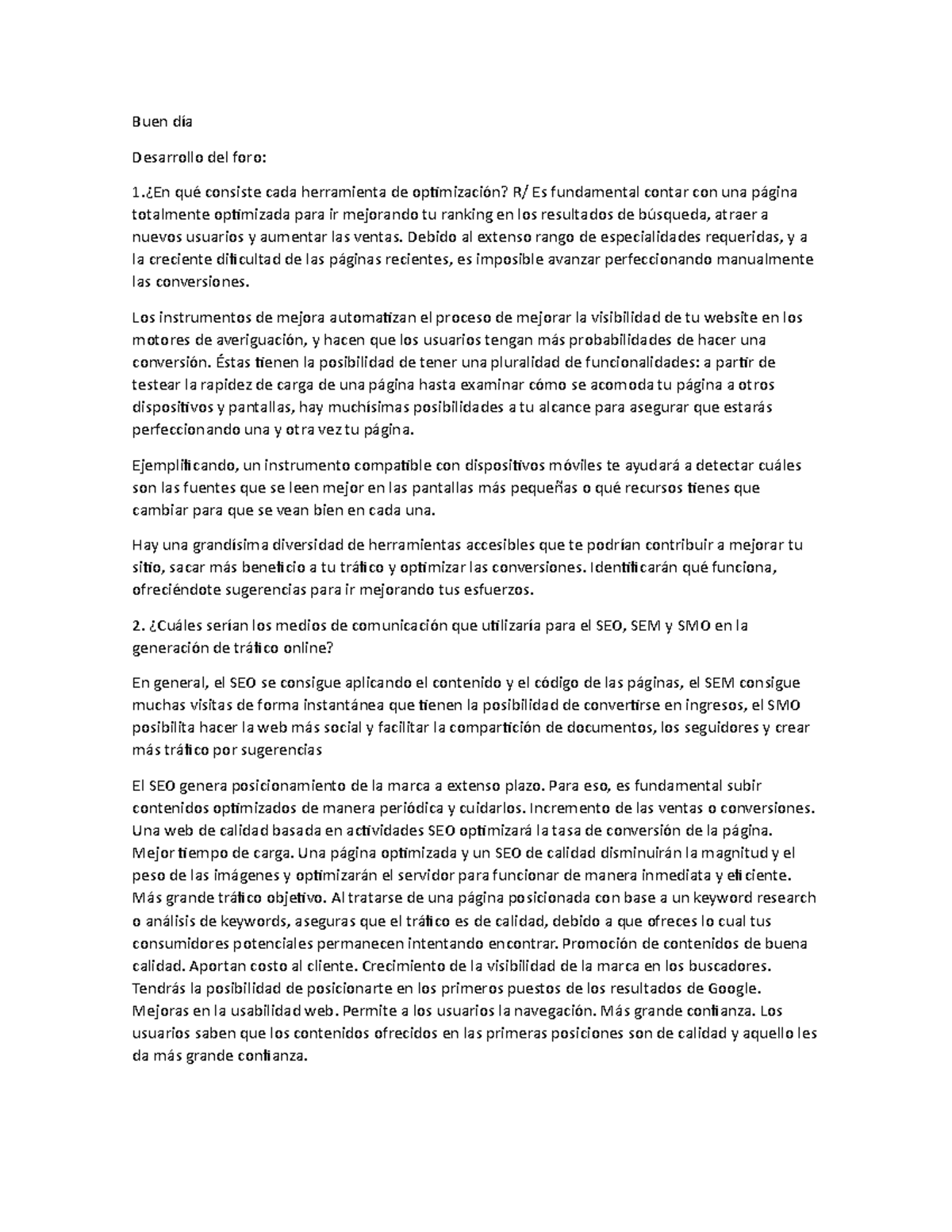 Foro - Foro explicativo - Buen día Desarrollo del foro: 1.¿En qué ...