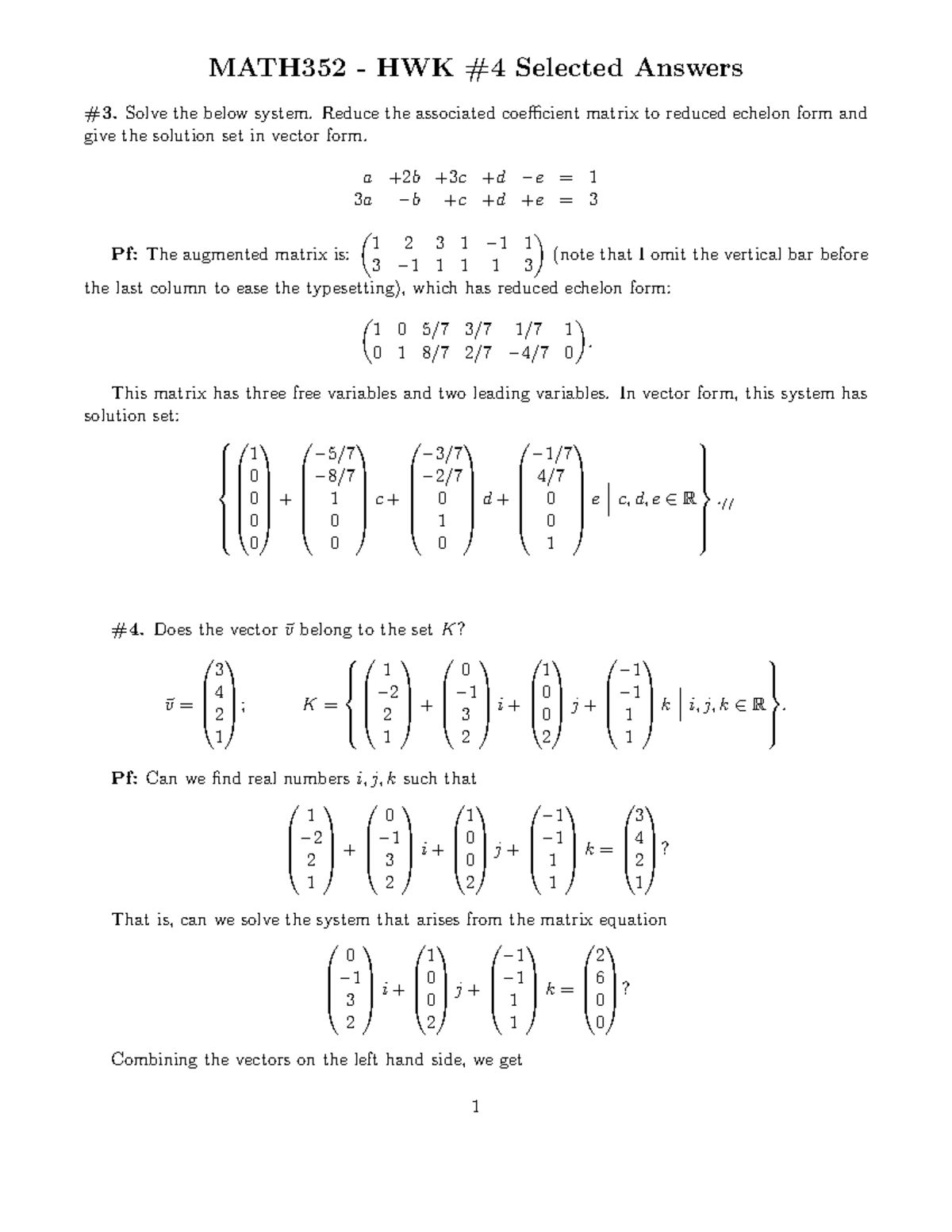 Homework 4 Answers - MATH352 - HWK #4 Selected Answers #3 the below system. Reduce the ...